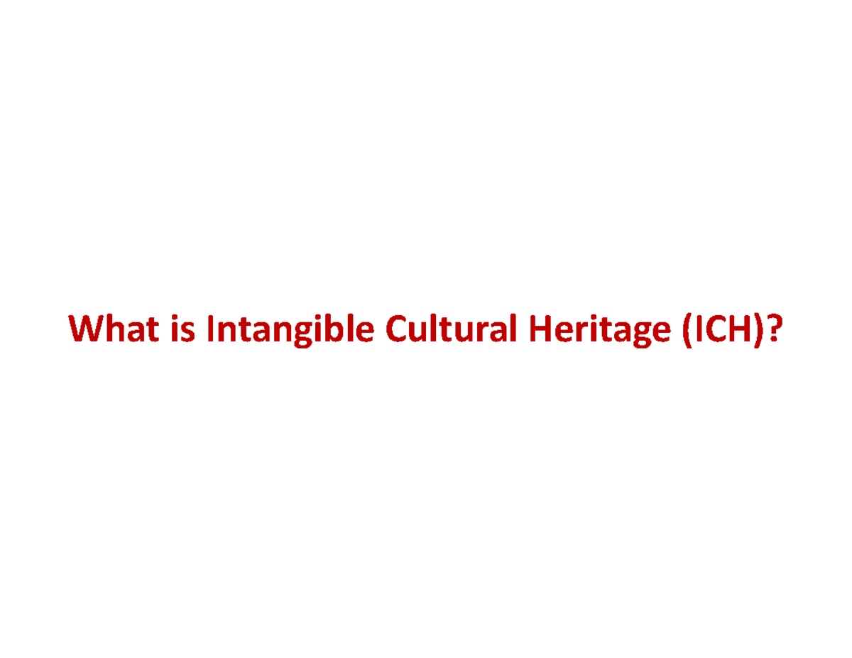 2024 0225 ICH - What is Intangible Cultural Heritage (ICH)? What is ...