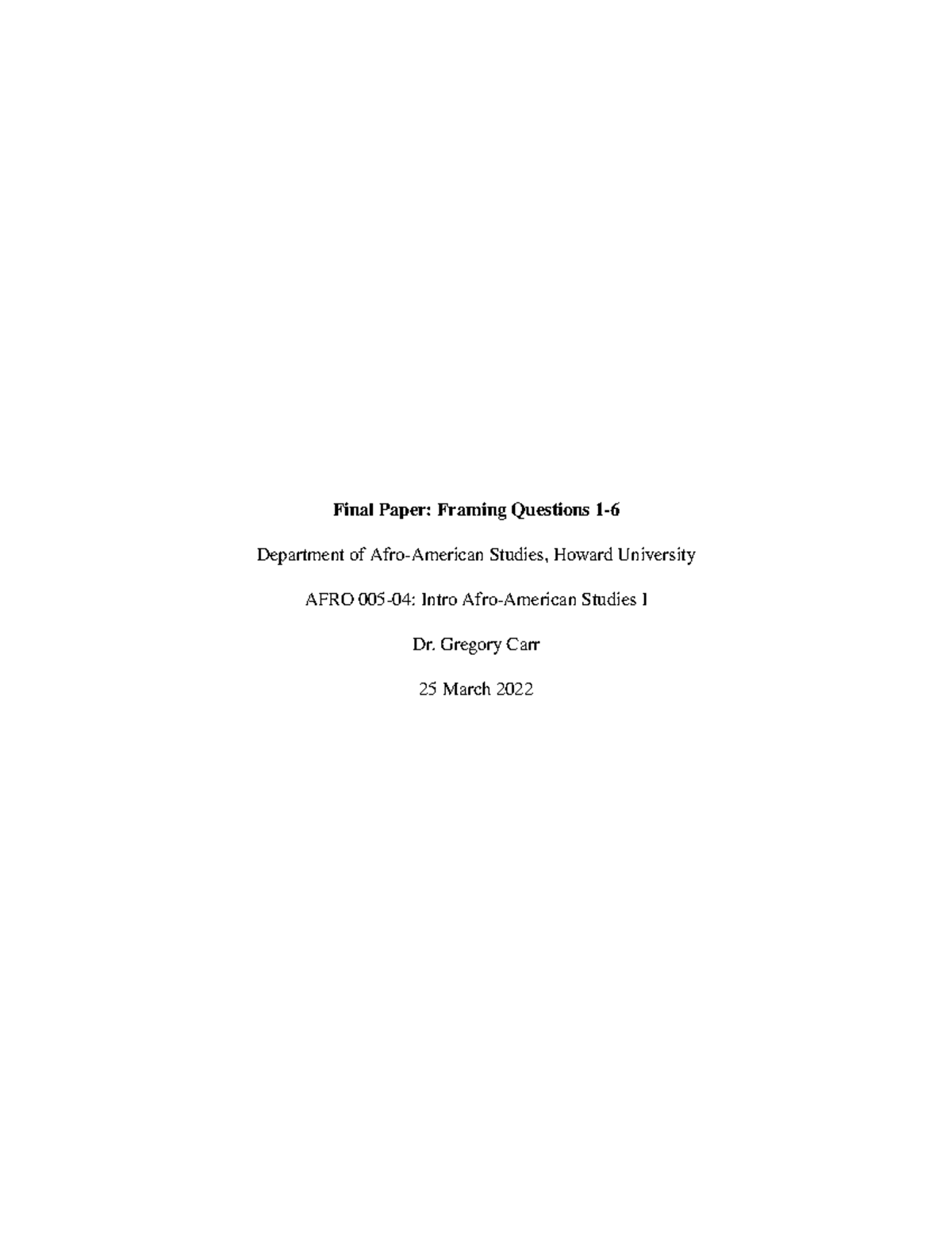Framing Questions 1-6 Essay - Final Paper: Framing Questions 1 ...