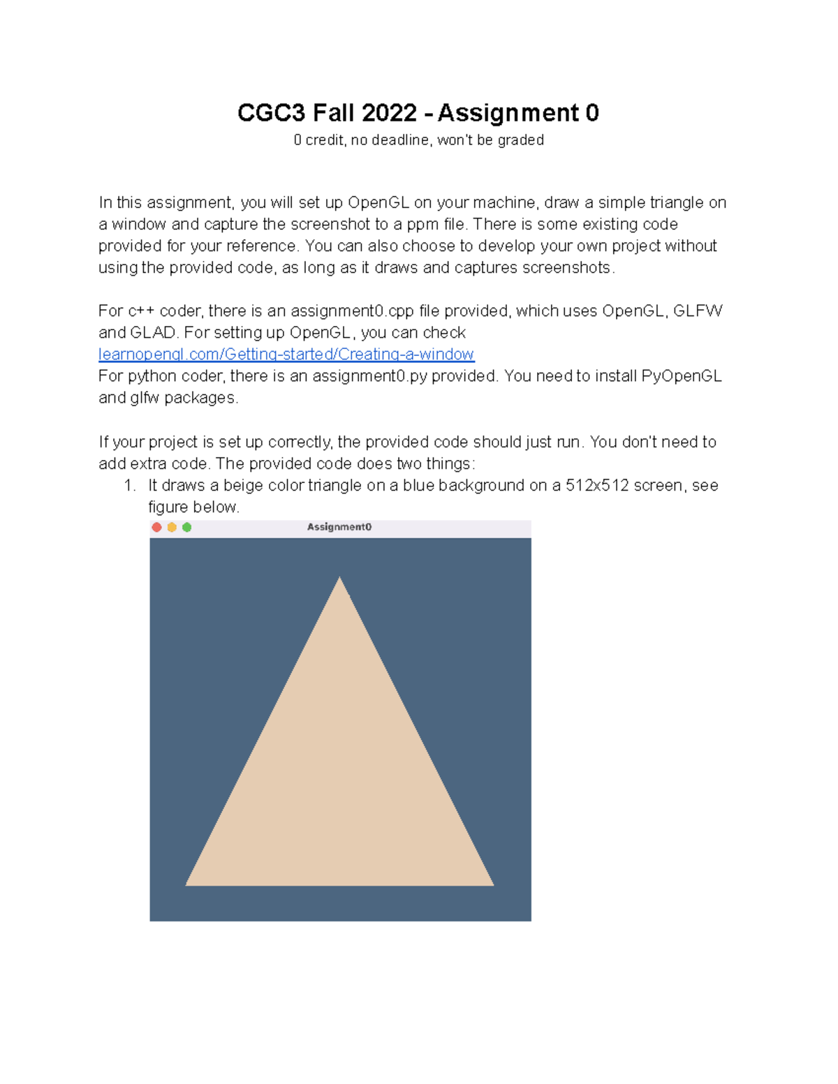 CGC3 Fall 2022 - Assignment 0 - CGC3 Fall 2022 - Assignment 0 0 credit, no deadline, won’t be ...