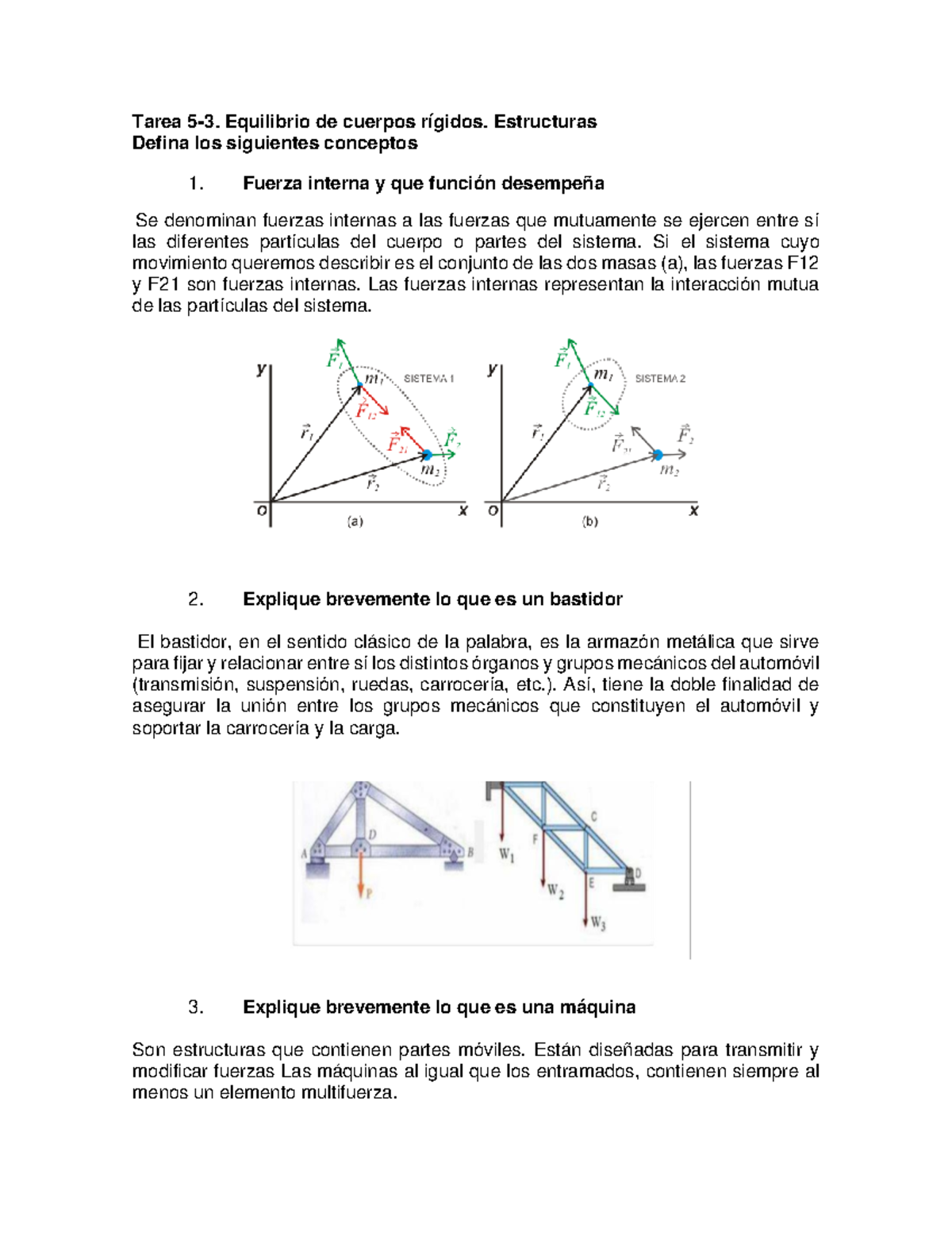 Tarea 5.3 estatica docx - Tarea 5-3. Equilibrio de cuerpos rígidos. Estructuras Defina los - Studocu