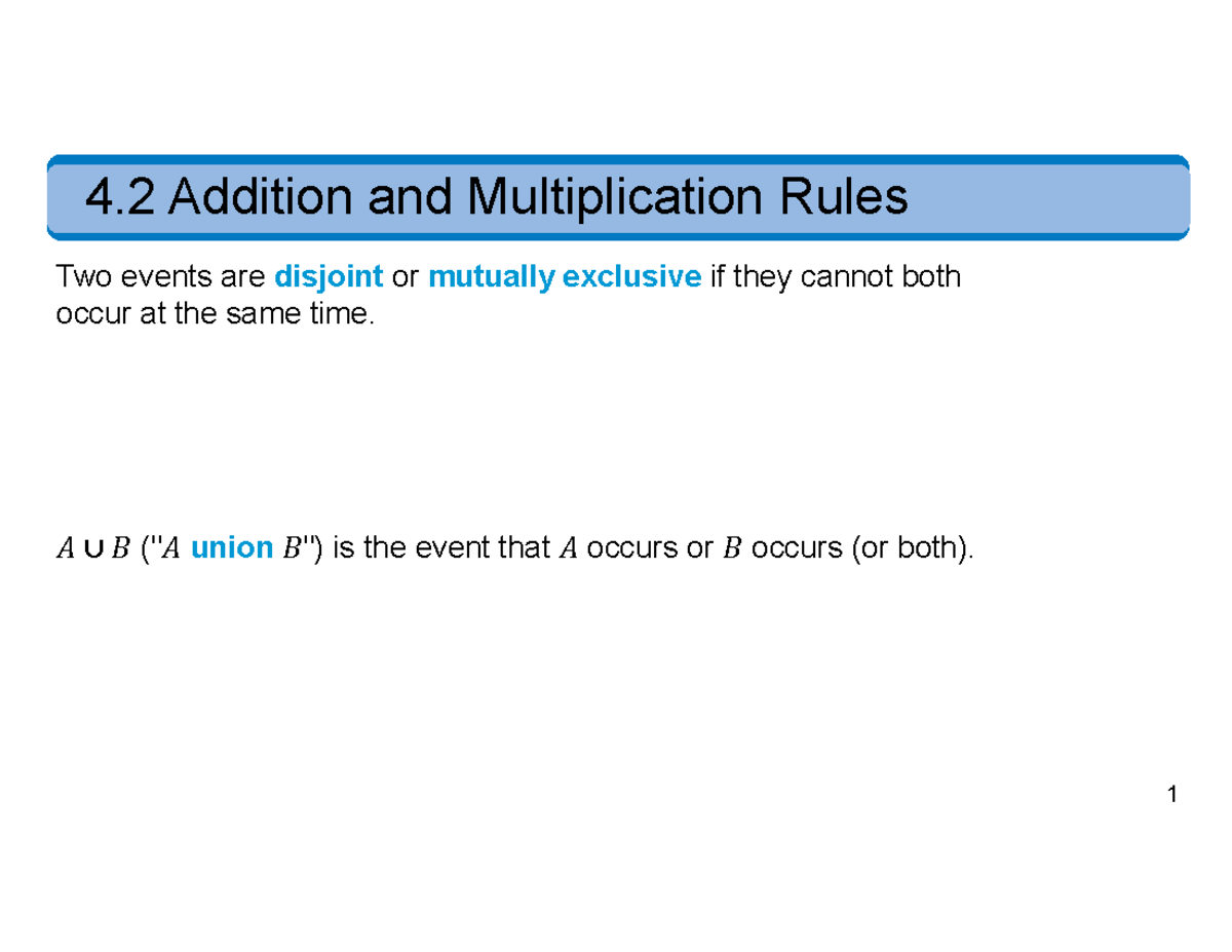 Section 4.2 - notes - 4 Addition and Multiplication Rules Two events ...