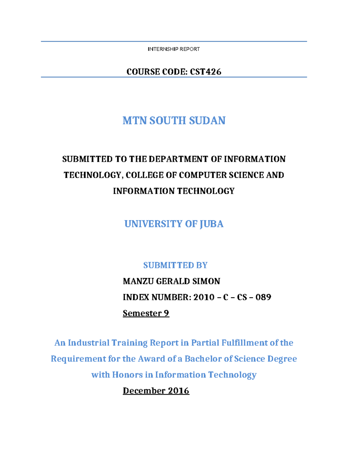 Information Technology Internship Report - INTERNSHIP REPORT COURSE CODE: CST MTN SOUTH SUDAN ...
