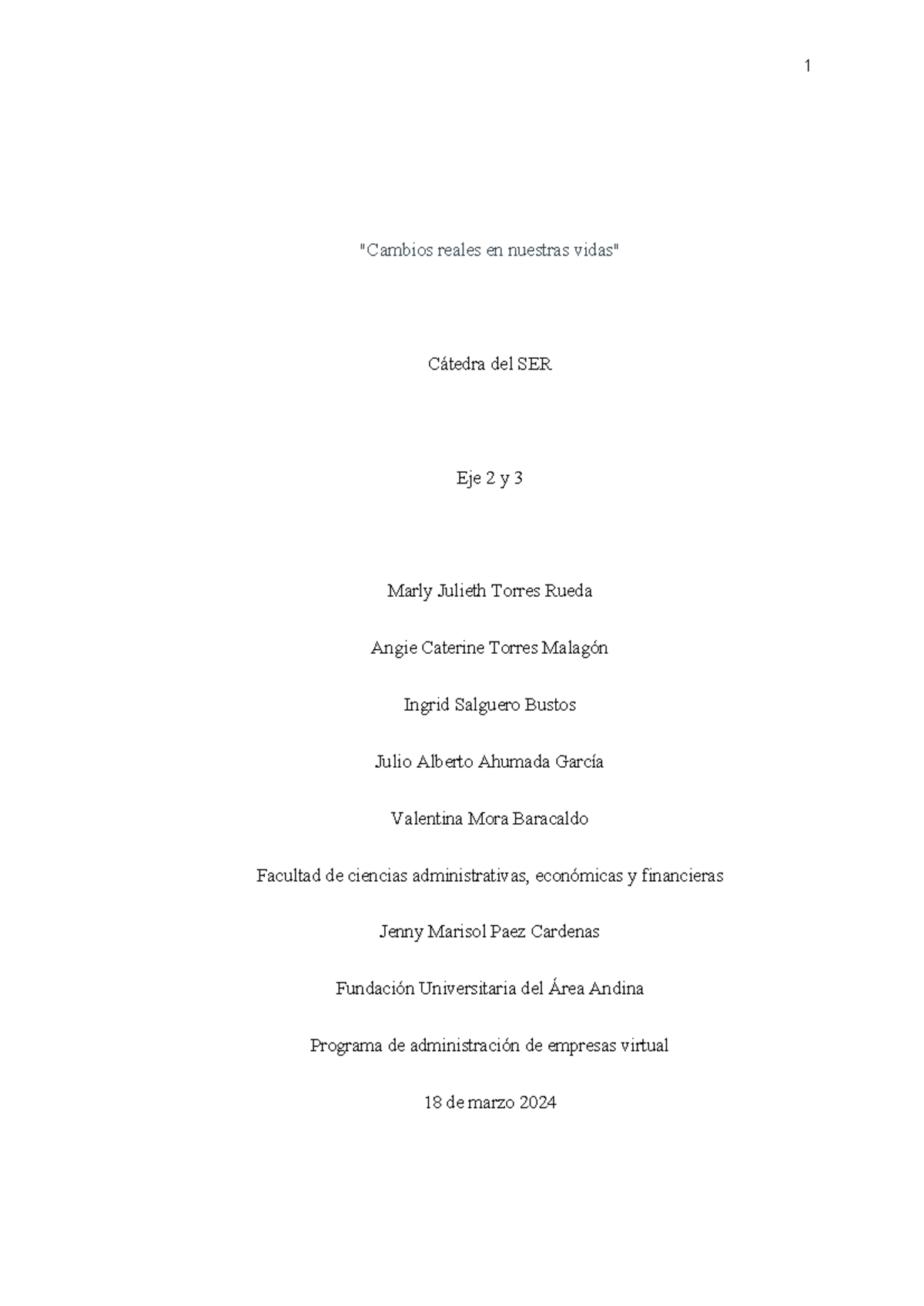 2. SER (Be It) eje 3 - hjhkjhj - "Cambios reales en nuestras vidas" Cátedra del SER Eje 2 - Studocu