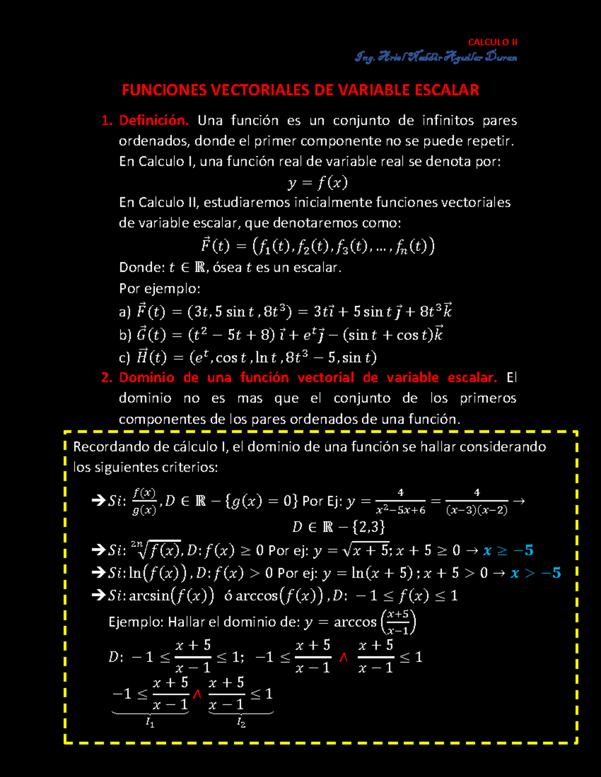 Funciones Vectoriales VF - Ing. Ariel Naddir Aguilar Duran FUNCIONES VECTORIALES DE VARIABLE ...