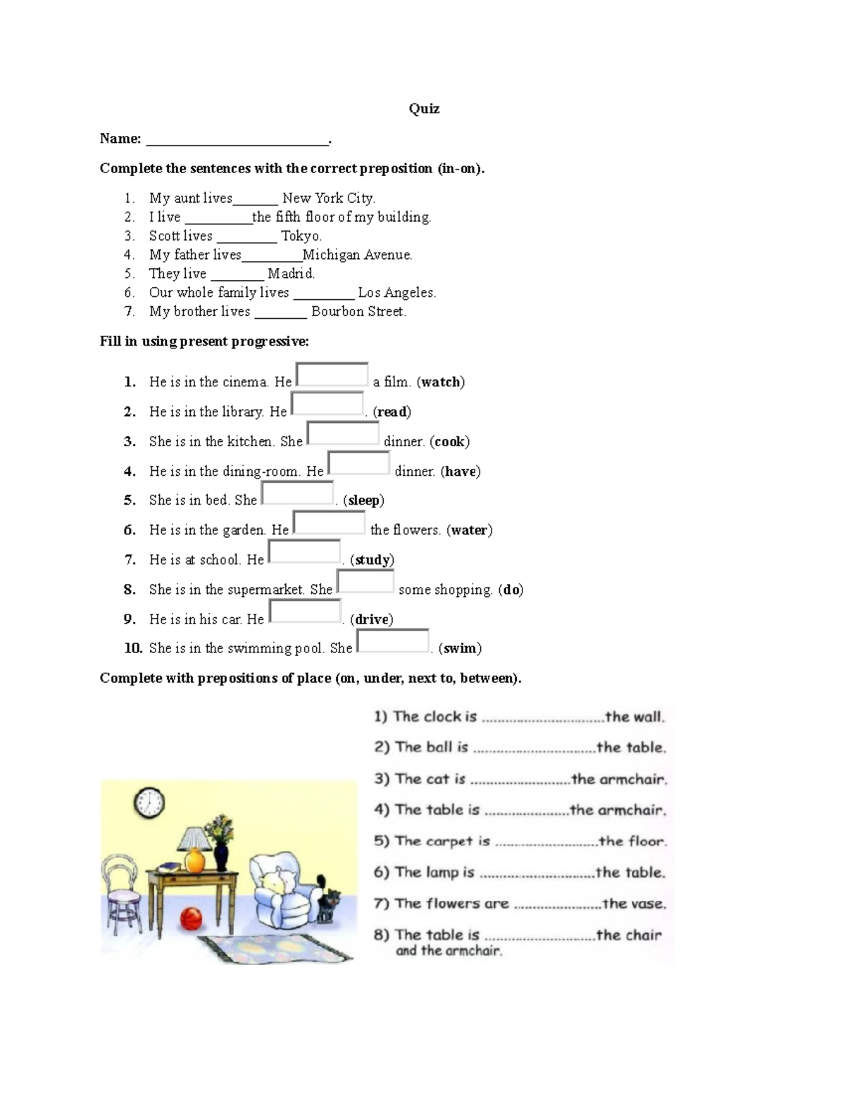 Quiz unit 7-8 acerca de los temas presente progresivo - Quiz Name