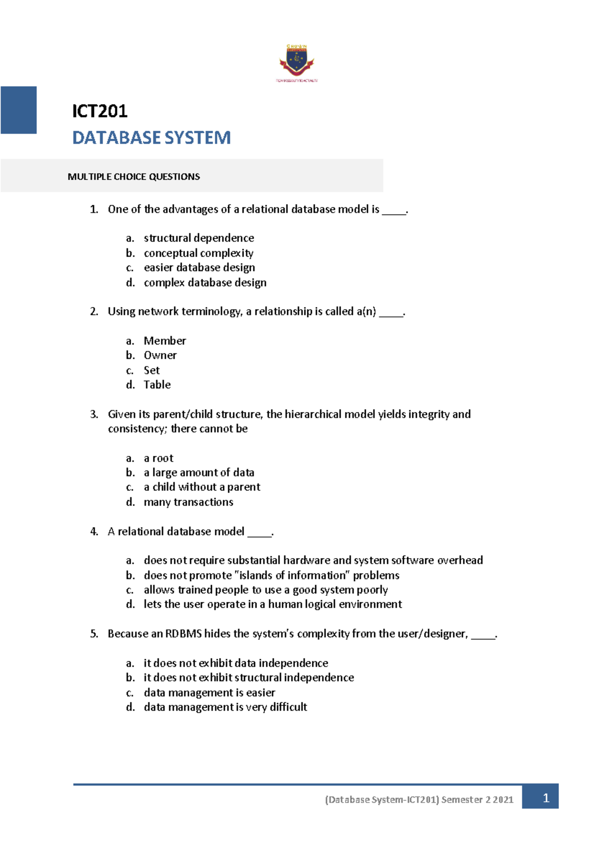 Week 2 Workshop - my work, help each other with tutorial - (Database System-ICT201) Semester 2 ...