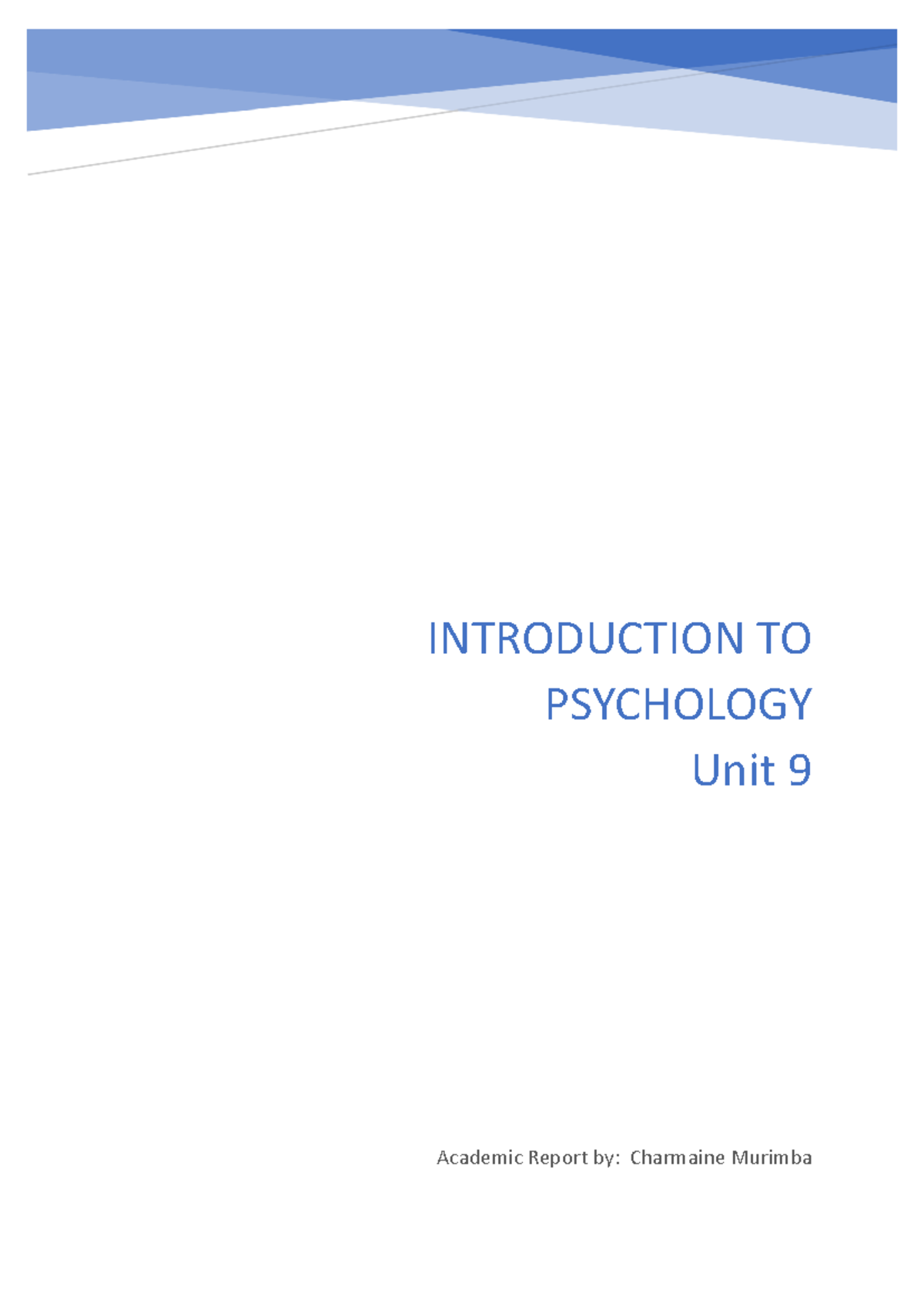 The Introduction to Psychology Academic Report Unit 9 - INTRODUCTION TO PSYCHOLOGY Unit 9 ...