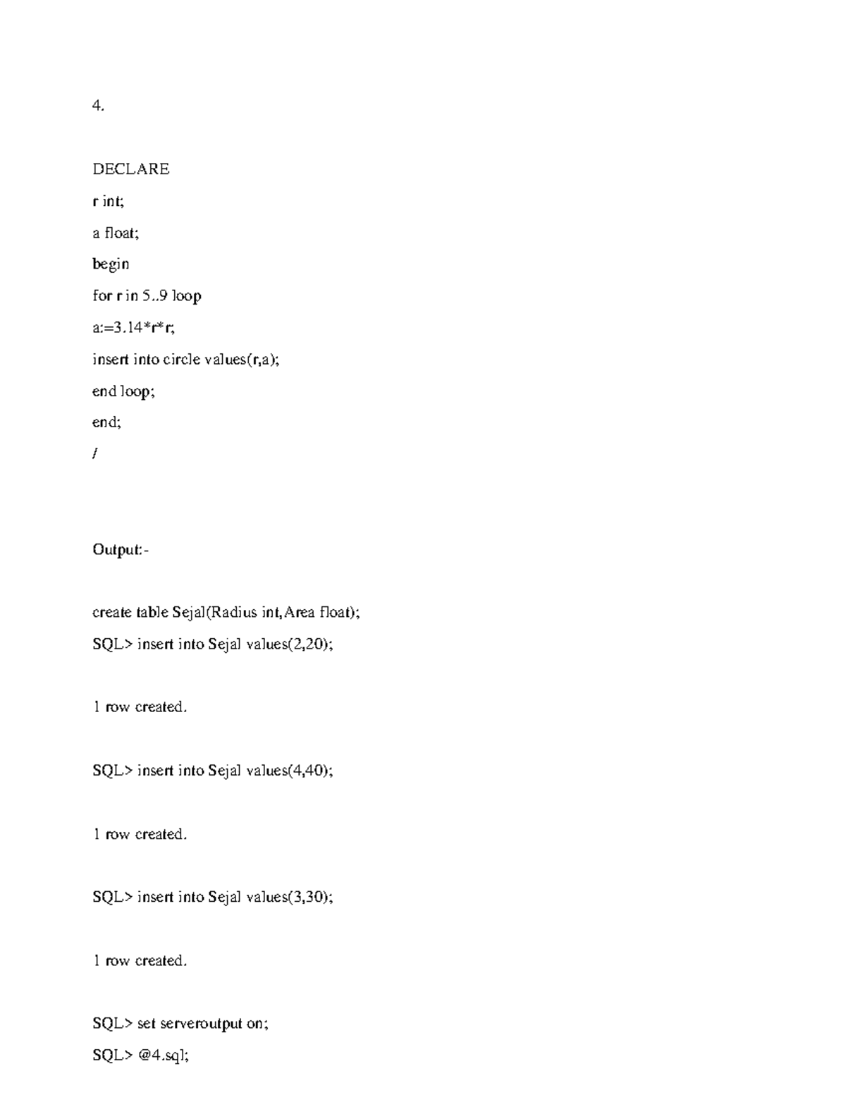 DBMS ALL - DBMS - 4. DECLARE r int; a float; begin for r in 5. loop a ...