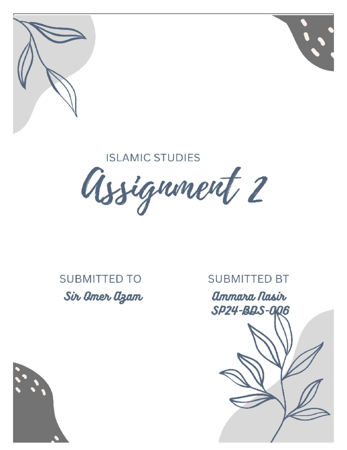 assignment 01 - (ISL) - The Holy Quran set forth the path for Believers in the quest of ...