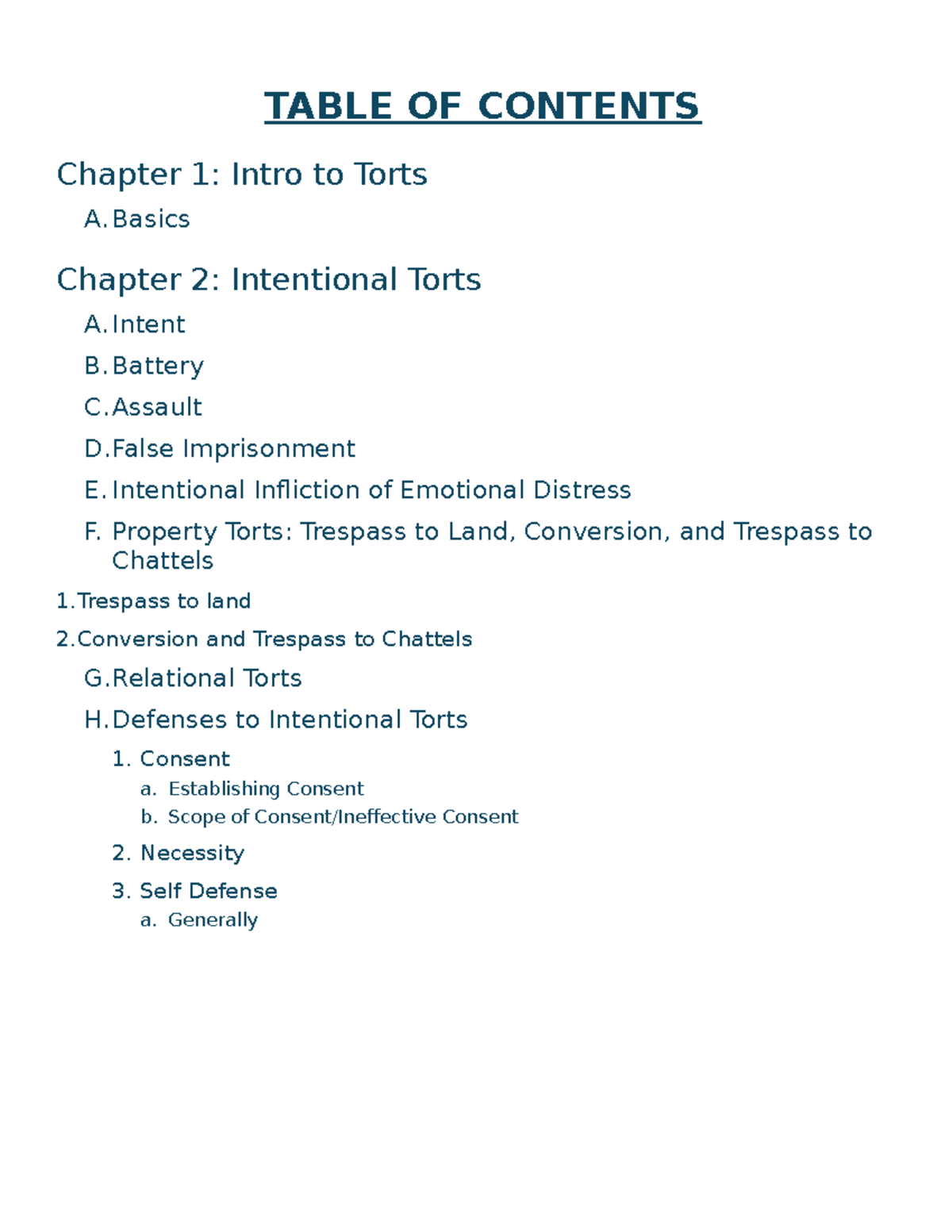 Midterm outline - TABLE OF CONTENTS Chapter 1: Intro to Torts A. Basics ...