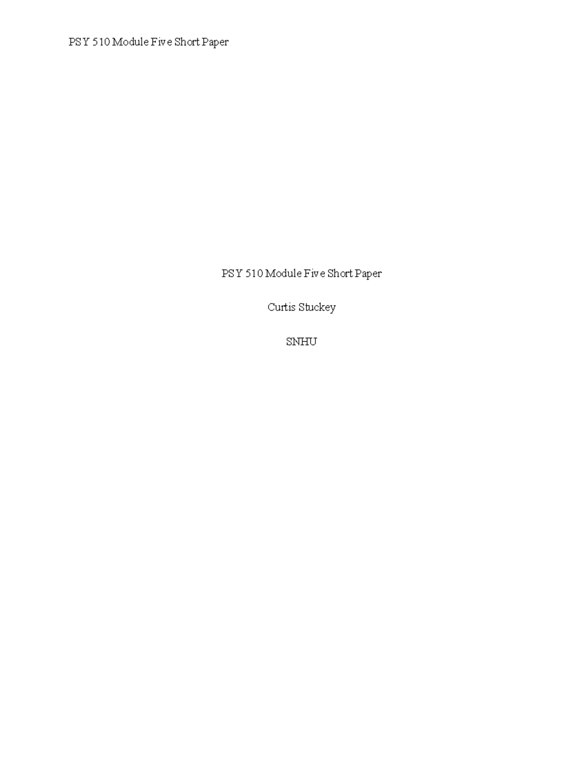 Psy510 short paper mod 5 - PSY 510 Module Five Short Paper Curtis ...