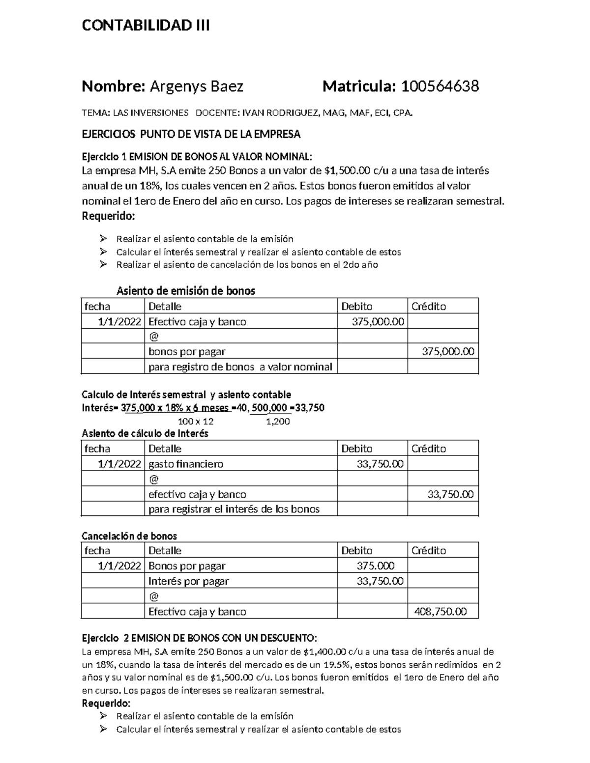 Emision DE Bonos - CONTABILIDAD III Nombre: Argenys Baez Matricula: 100564638 TEMA: LAS ...
