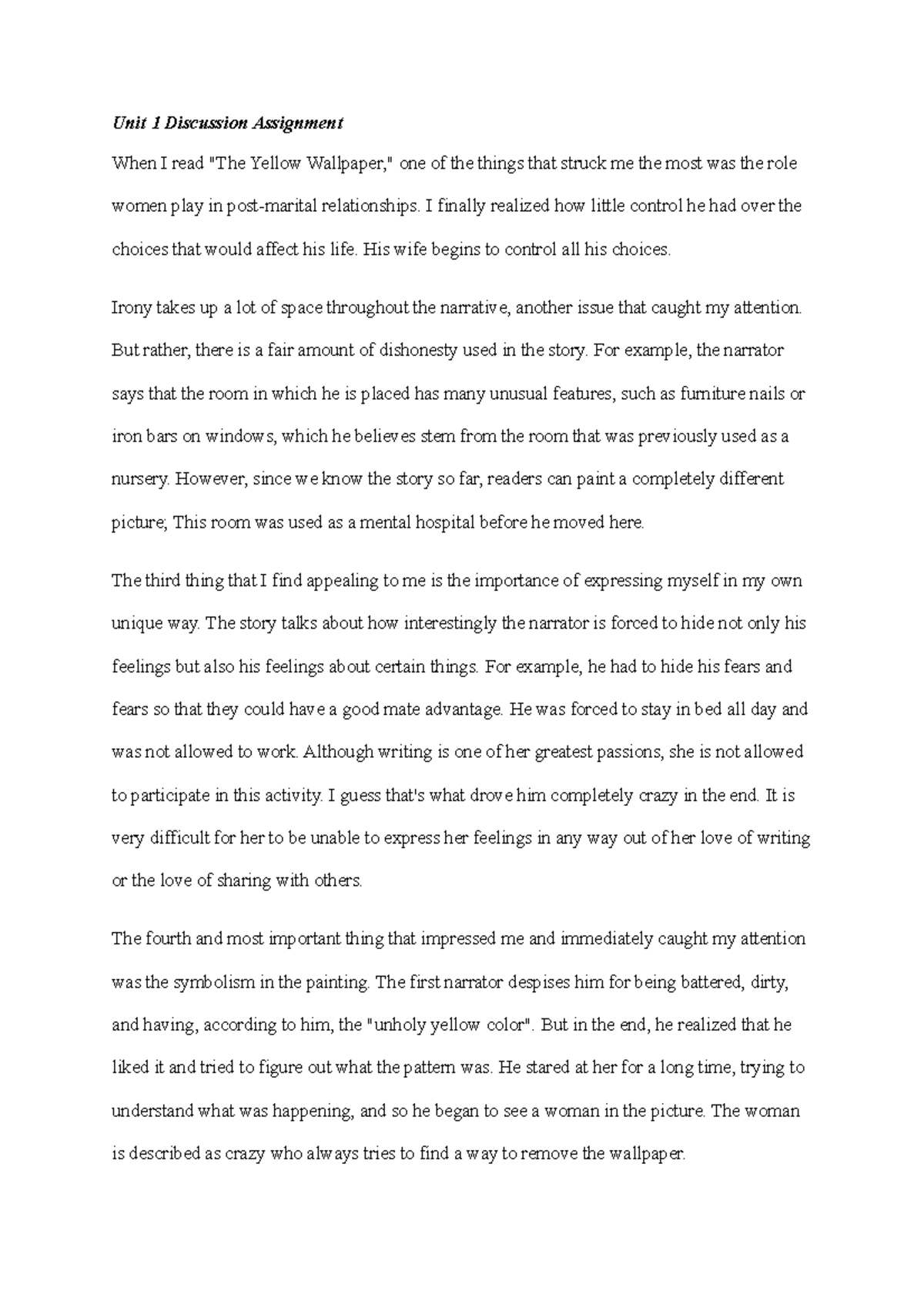 Unit 1 Discussion Assignment English - Unit 1 Discussion Assignment When I read "The Yellow ...