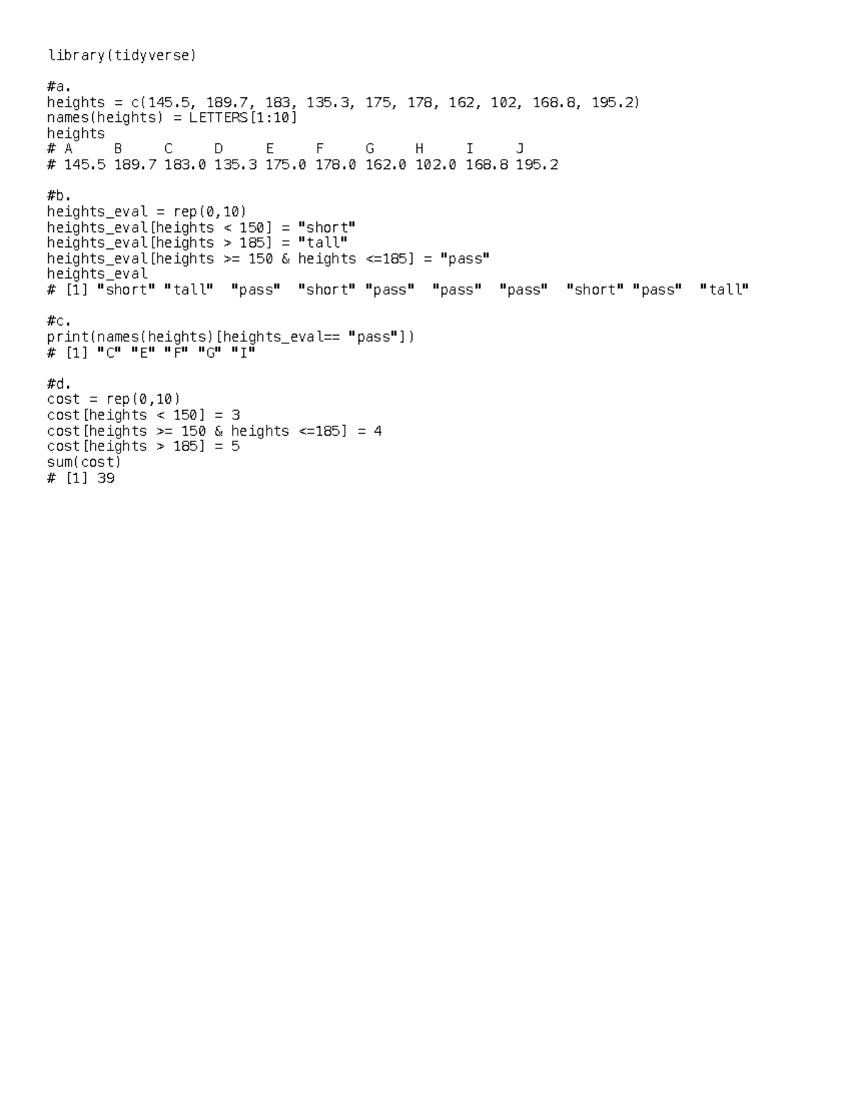 Assignment1Q1 solution - library(tidyverse) #a. heights = c( 145. 5 ...