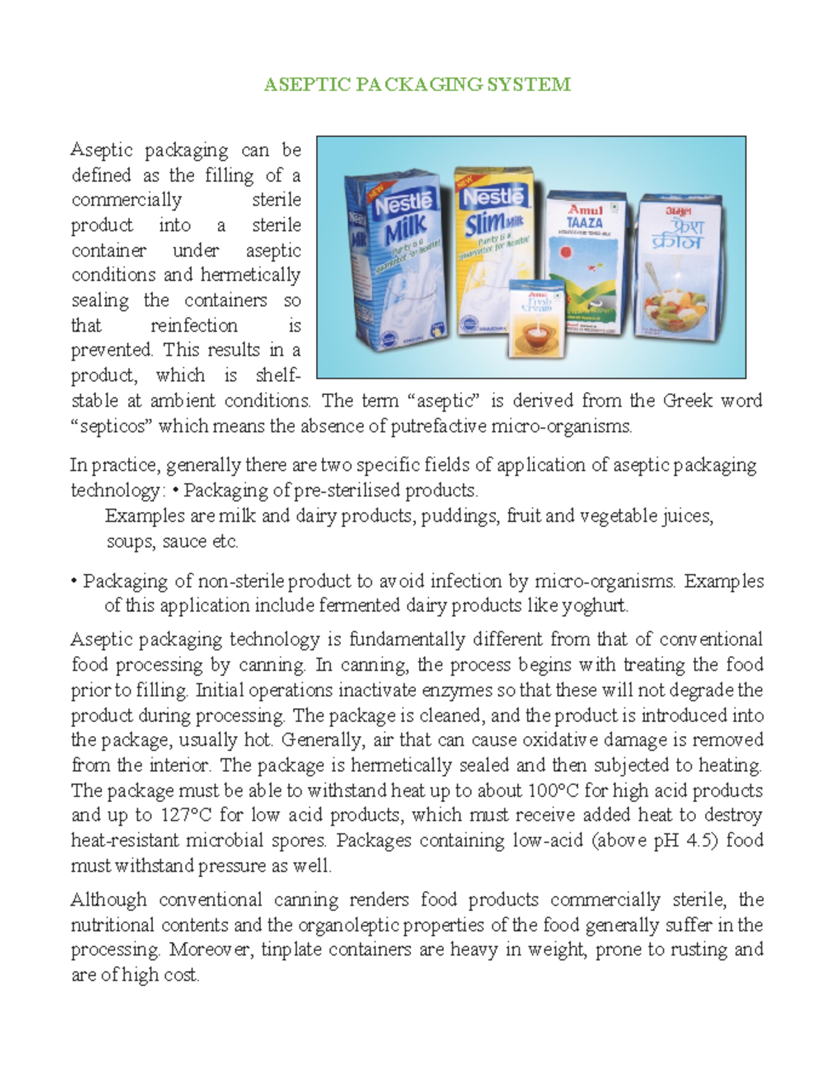 New packaging - new - ASEPTIC PACKAGING SYSTEM Aseptic packaging can be ...