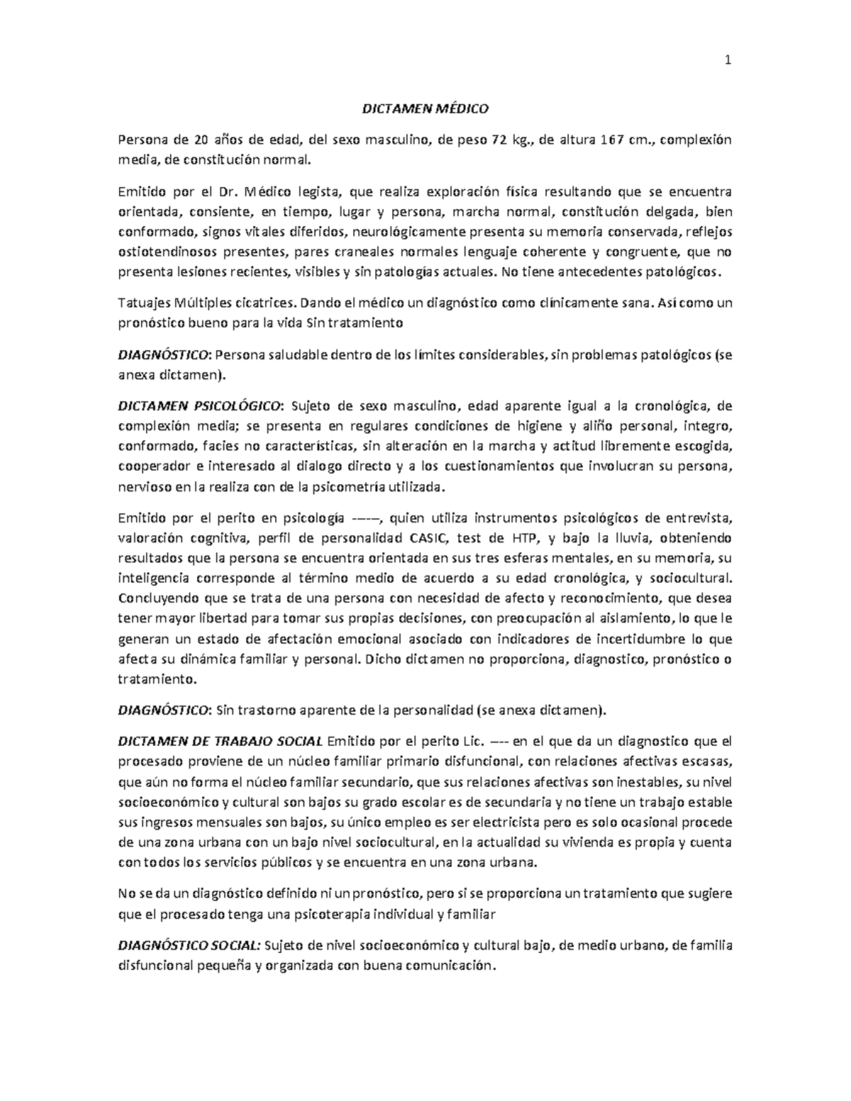 Dictamen Médico ejemplo - 1 DICTAMEN MÉDICO Persona de 20 años de edad, del sexo masculino, de ...