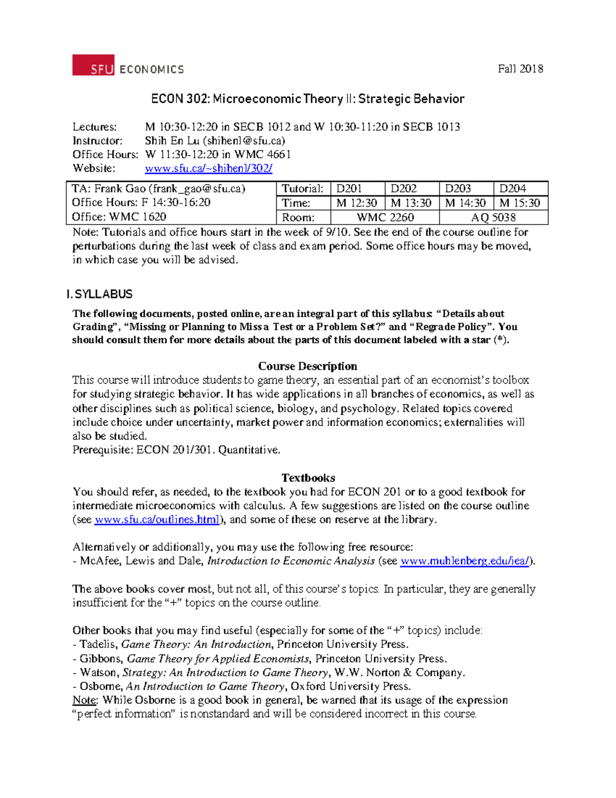 2018-3 Syllabus - ECONOMICS Fall 2018 ECON 302: Microeconomic Theory II: Strategic Behavior ...