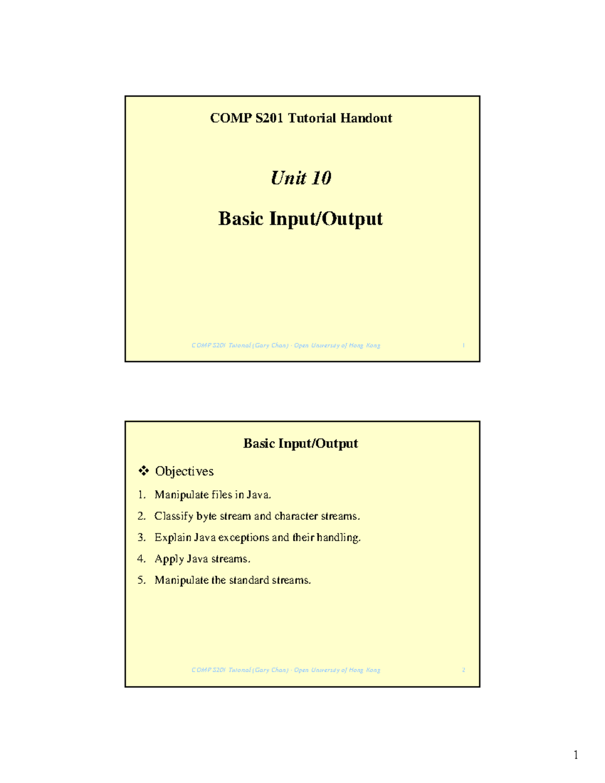 COMPS201 Unit10 - COMP S201 Tutorial Handout Unit 10 Basic Input/Output COMP S201 Tutorial (Gary ...