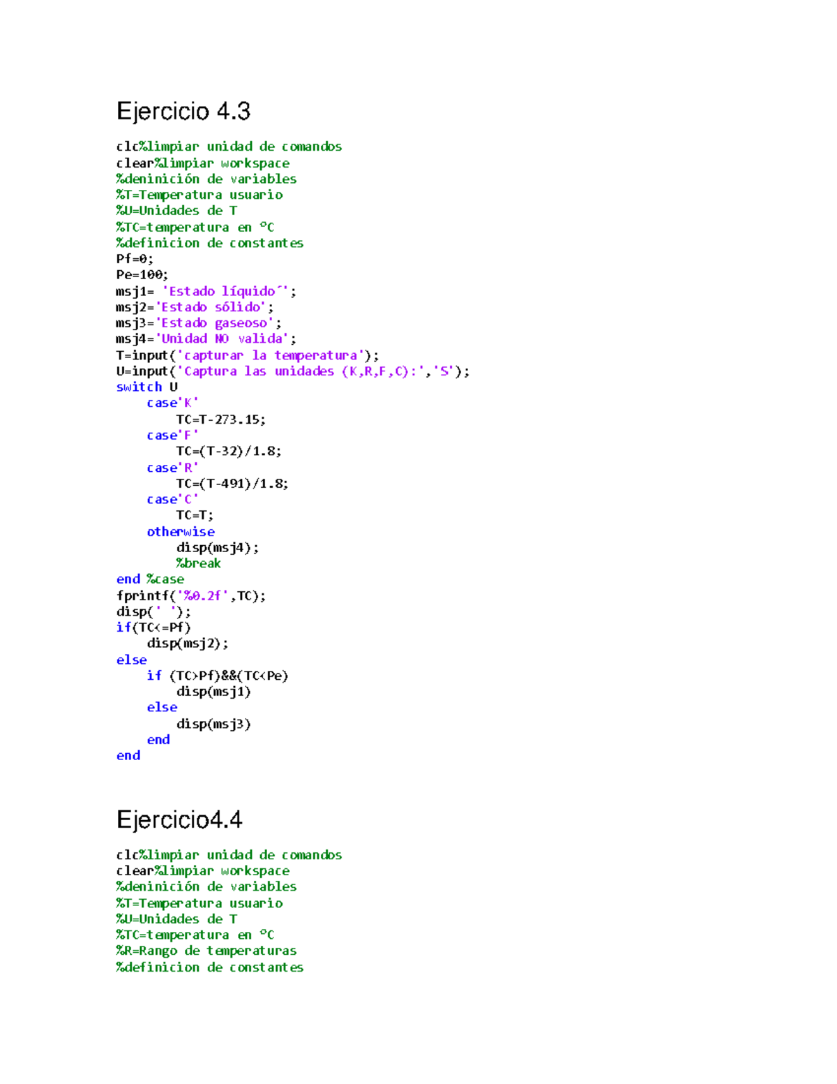 Programas 4 3-9 - Ejercicio 4. clc%limpiar unidad de comandos clear%limpiar workspace ...
