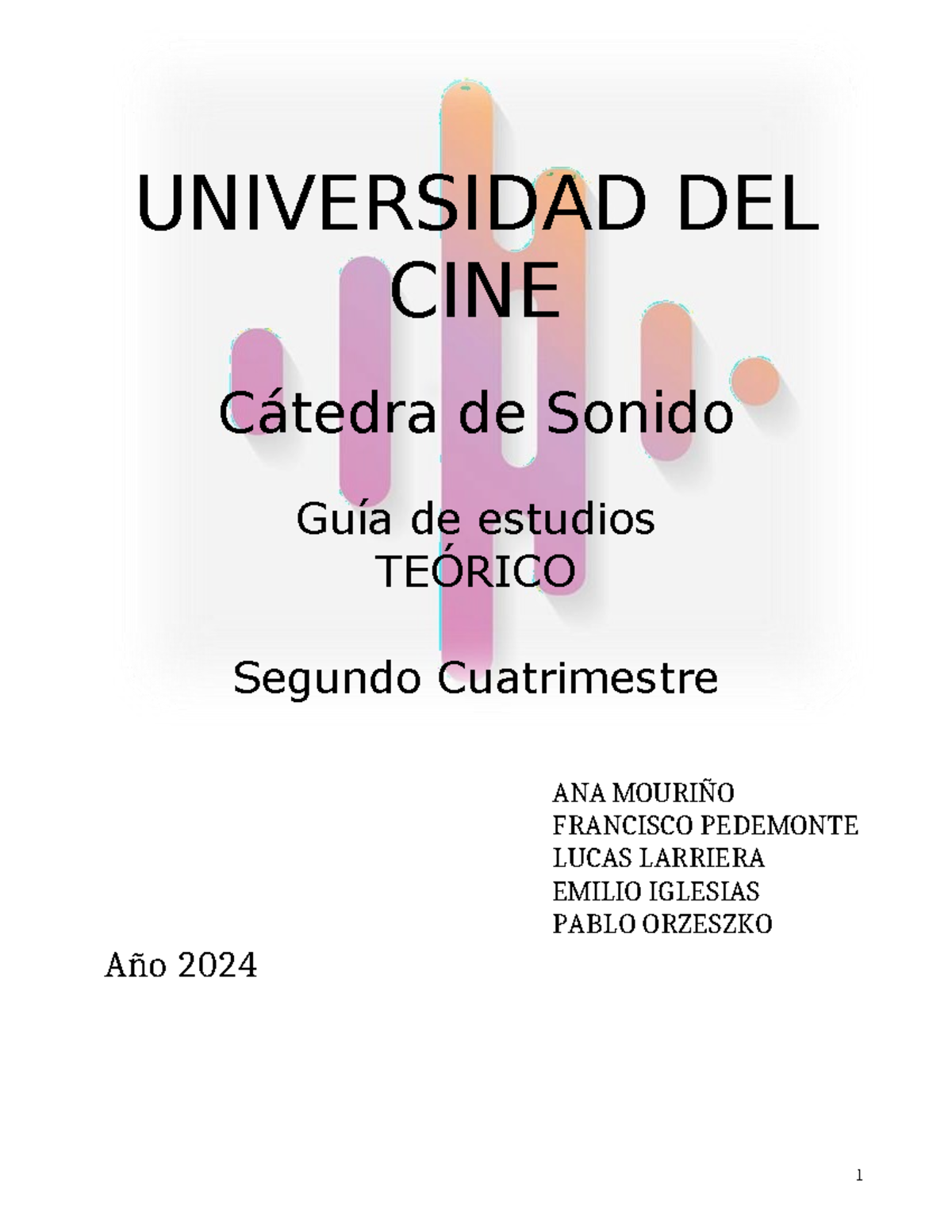 Guia de estudios Sonido 2024 Segundo cuatrimestre - UNIVERSIDAD DEL ...