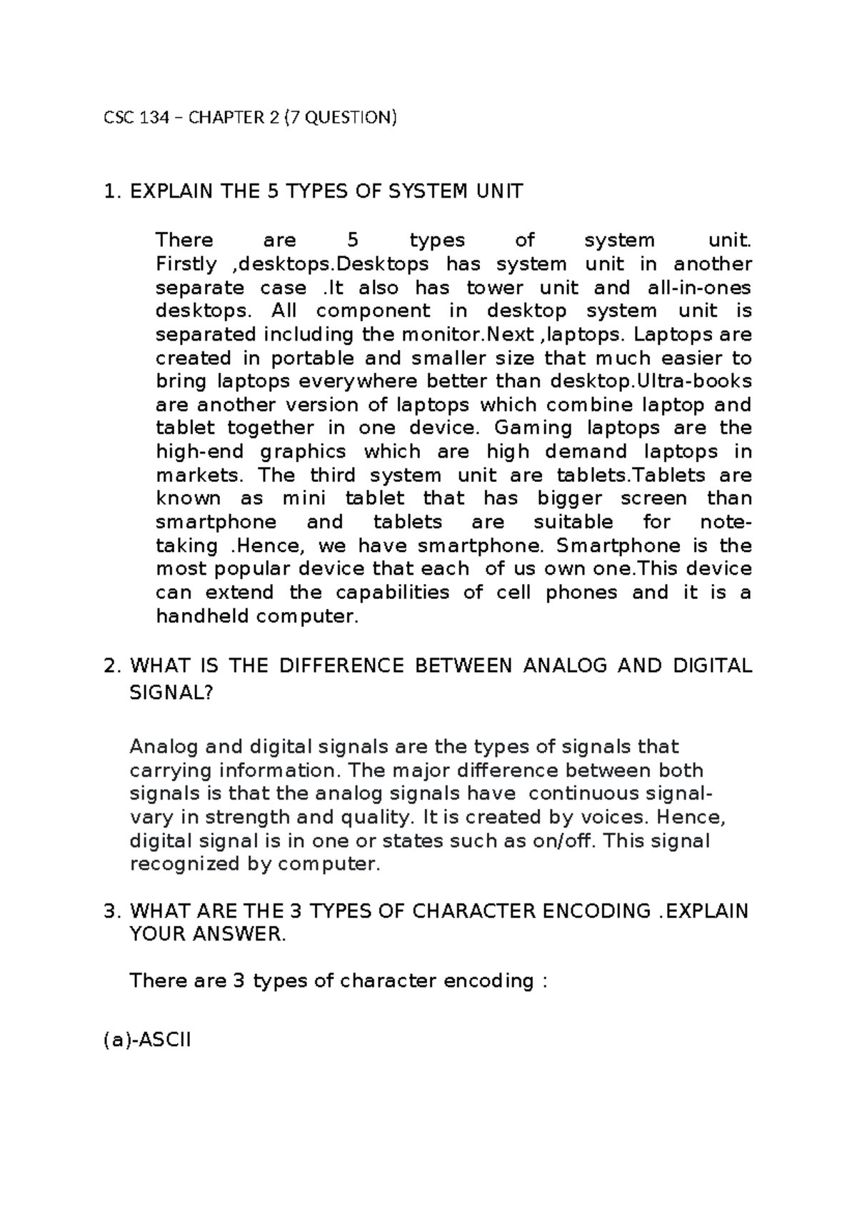 CSC 134 - Chapter 2 (7 Question) - CSC 134 – CHAPTER 2 (7 QUESTION) 1. EXPLAIN THE 5 TYPES OF ...