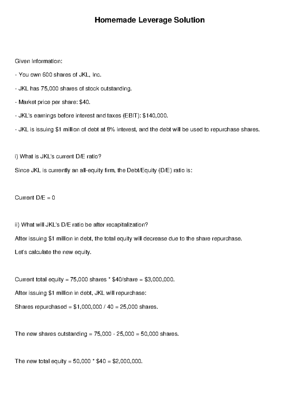 Homemade Leverage Solution - Homemade Leverage Solution Given Information: You own 600 shares of ...