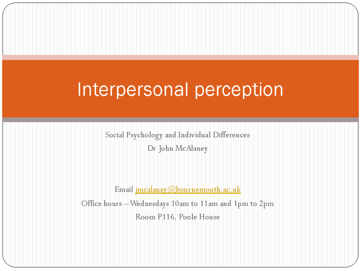 Lecture 9 - Interpersonal perception - Social Psychology and Individual ...