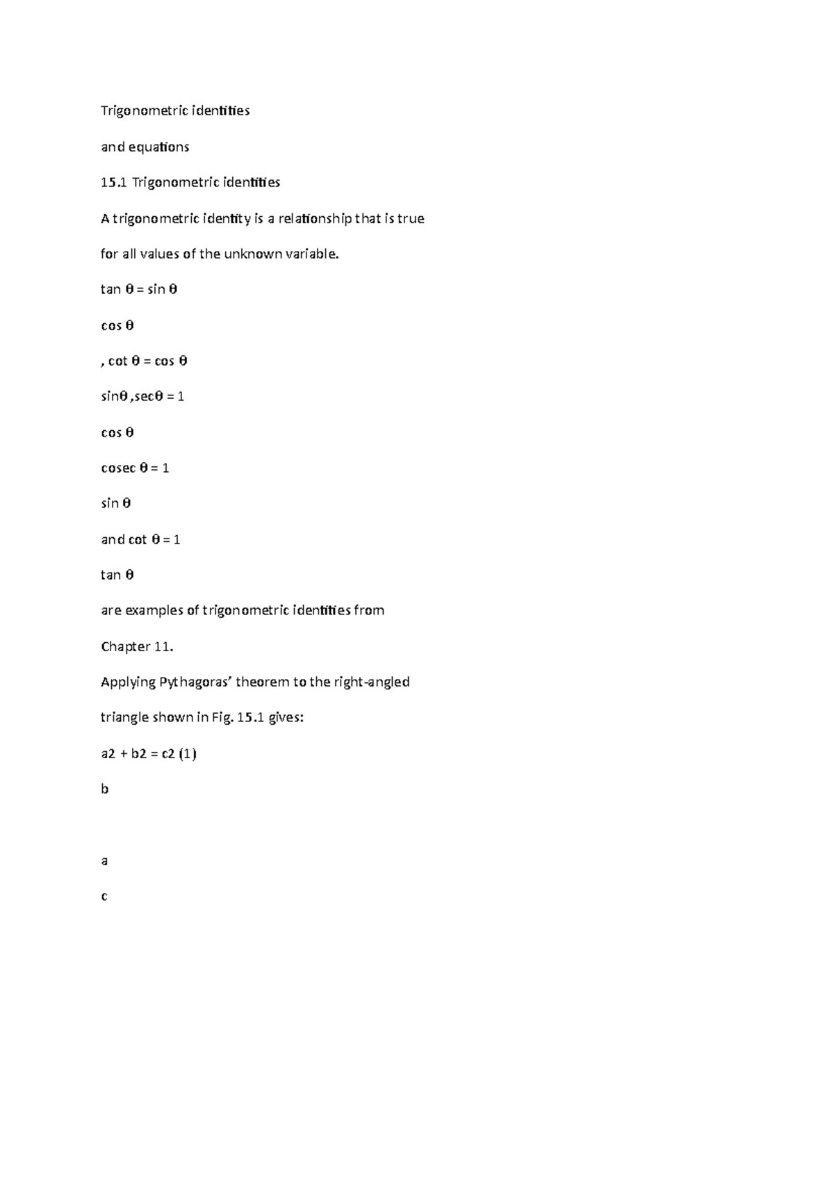 Trigonometric identities - tan θ = sin θ cos θ , cot θ = cos θ sinθ ...