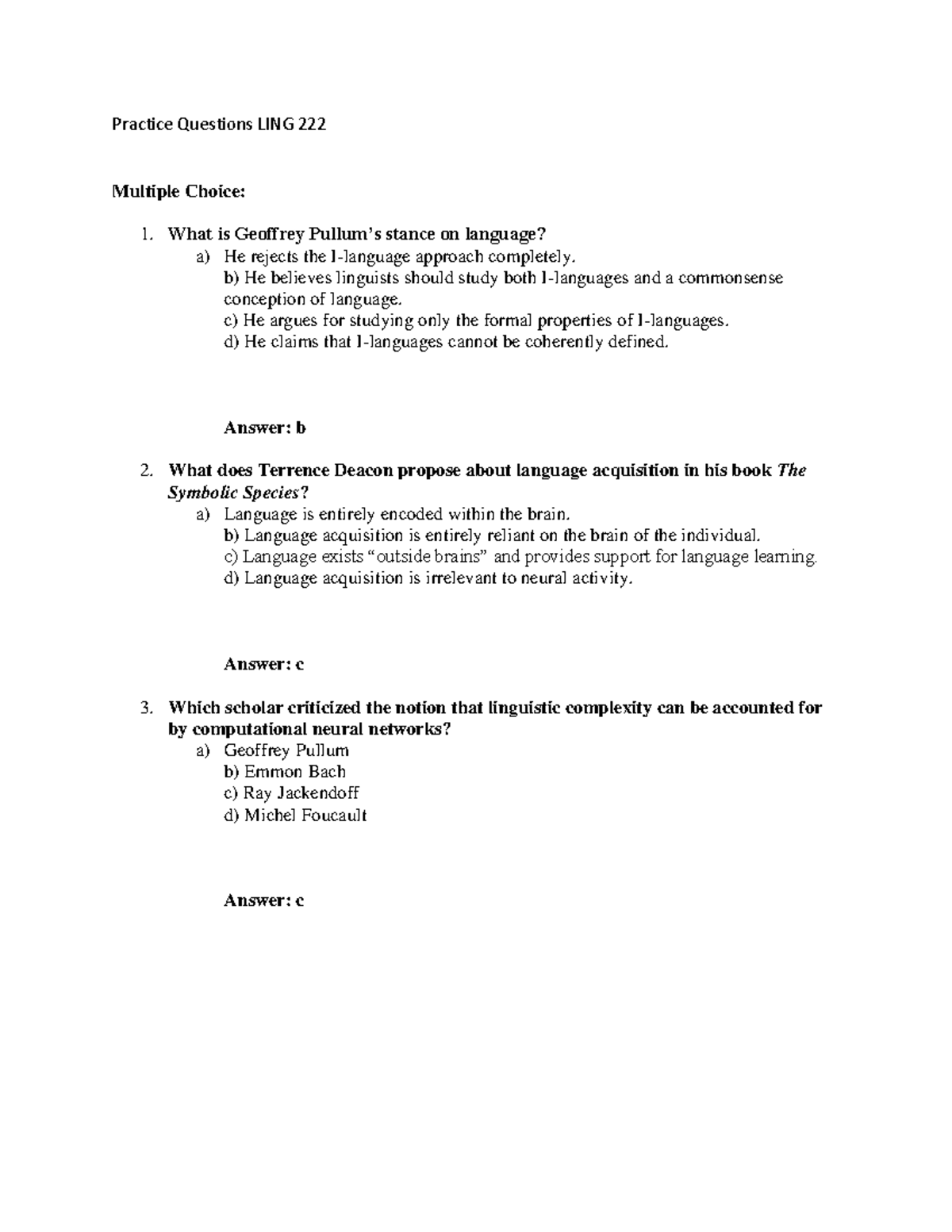 Practice Questions LING 222 - What is Geoffrey Pullum’s stance on language? a) He rejects the ...