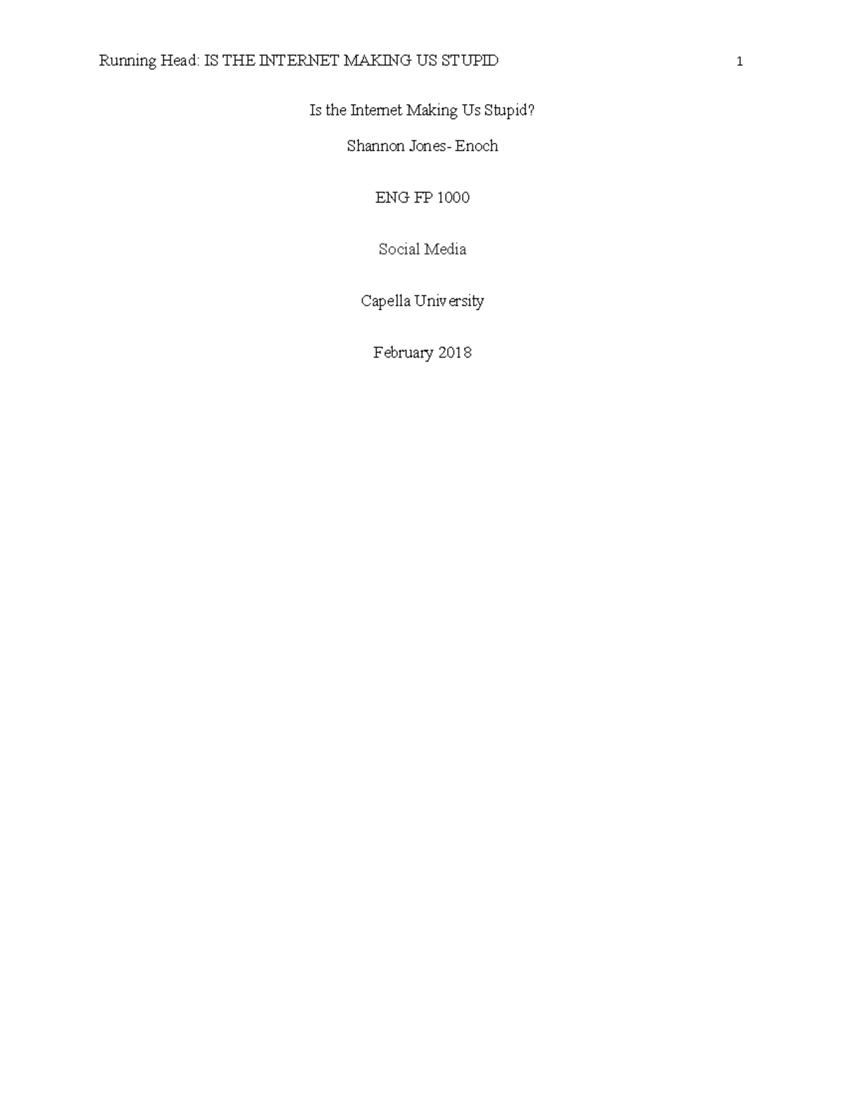 Is the Internet Making Us Stupid - Running Head: IS THE INTERNET MAKING ...