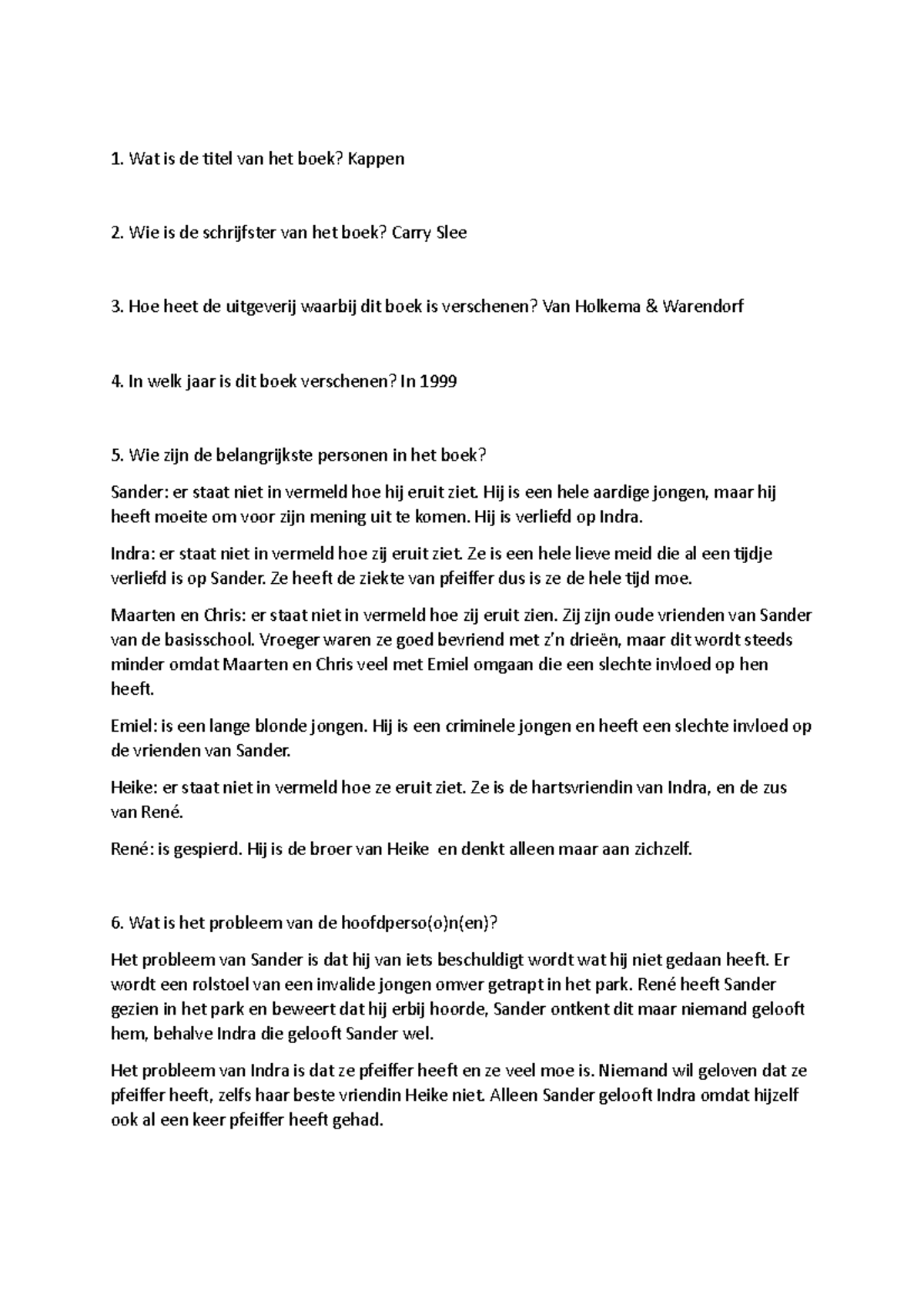 Boekverslag Kappen - Wat is de titel van het boek? Kappen Wie is de ...