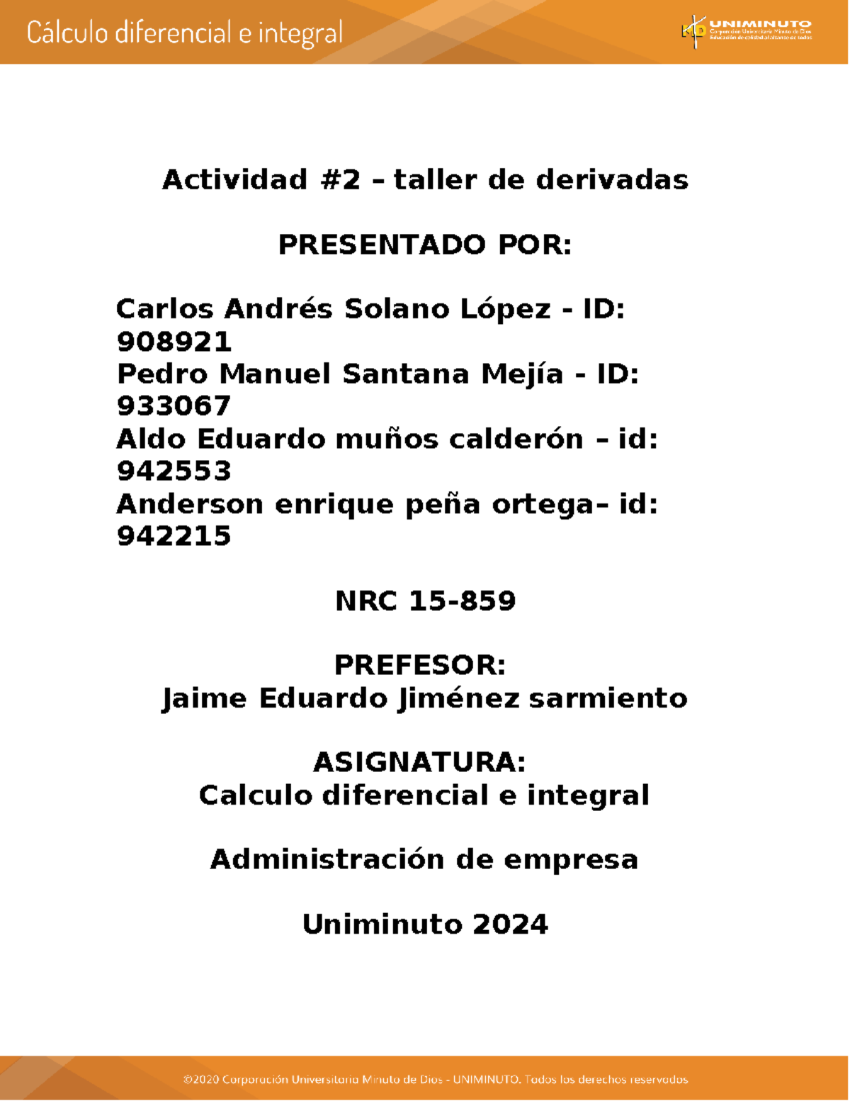 Taller sobre derivadas - Actividad #2 – taller de derivadas PRESENTADO POR: Carlos Andrés Solano ...