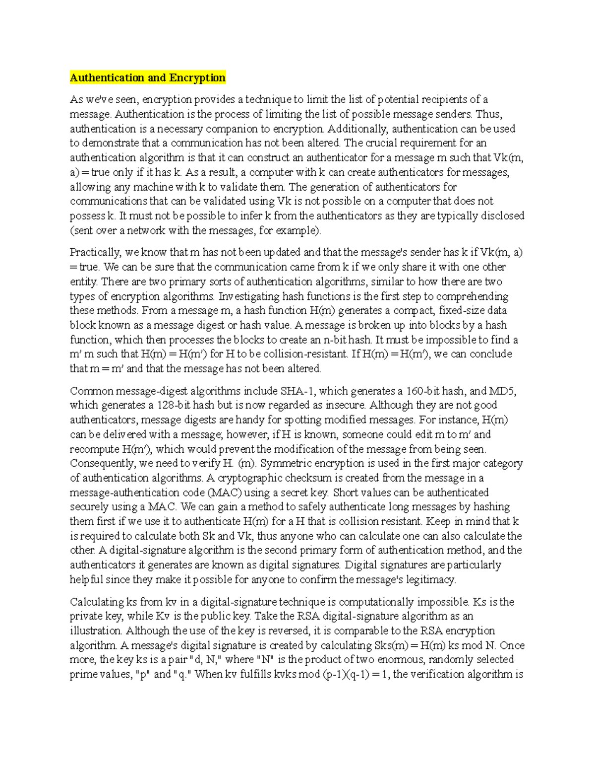 Authentication and Encryption - Authentication is the process of limiting the list of possible ...