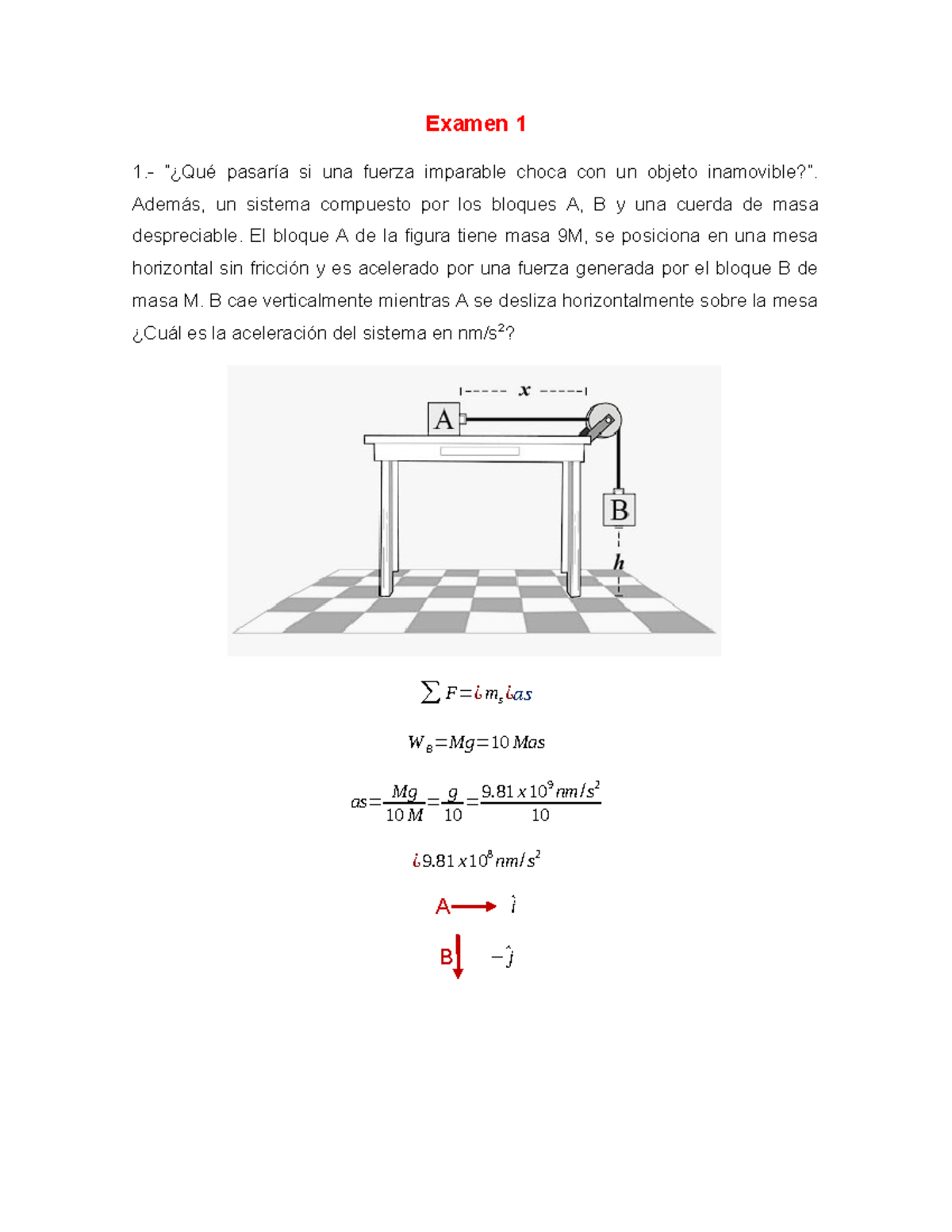 Examen 1 - Examen 1 1.- “¿Qué pasaría si una fuerza imparable choca con ...