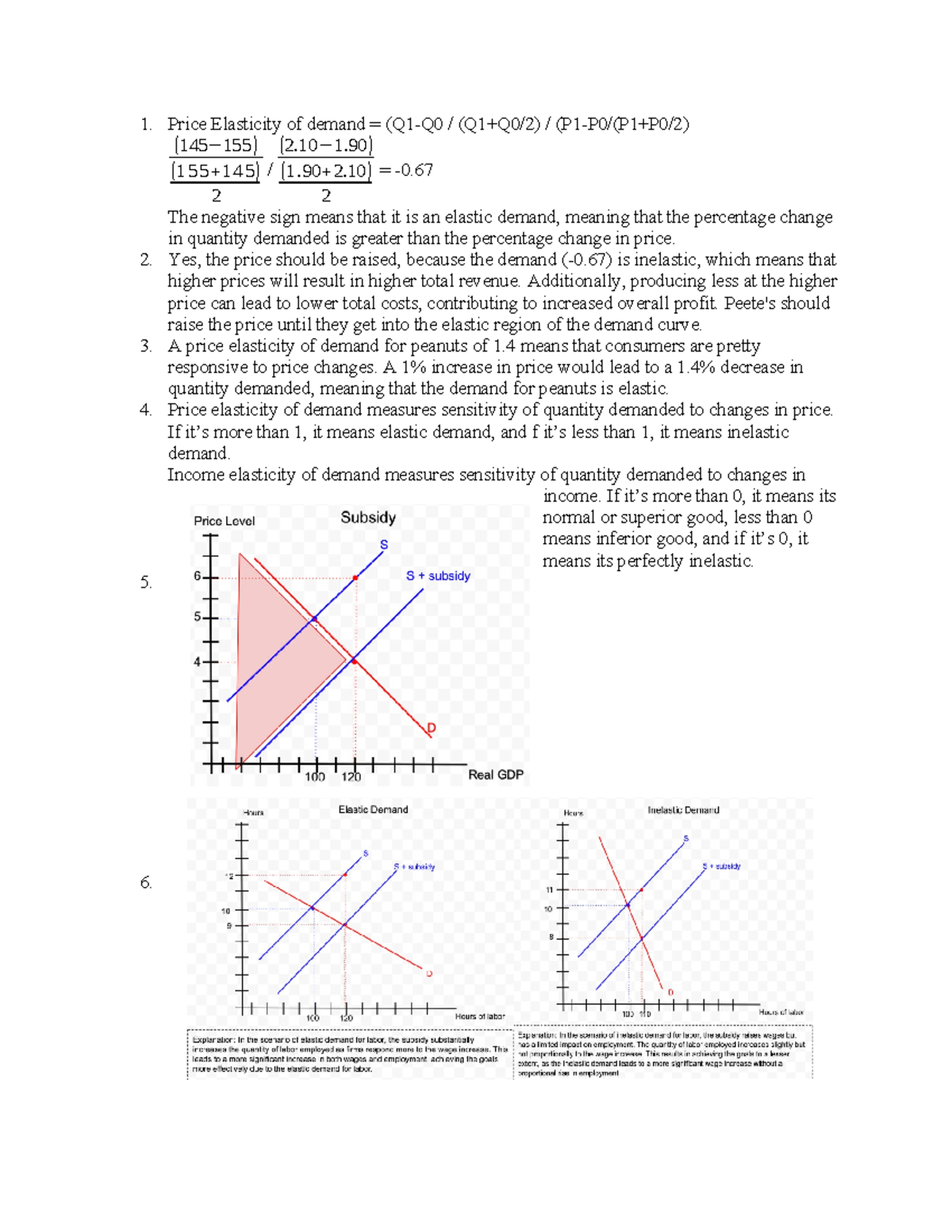Price Elasticity of demand - 90 ) ( 1 .90+2 ) 2 = -0. The negative sign ...