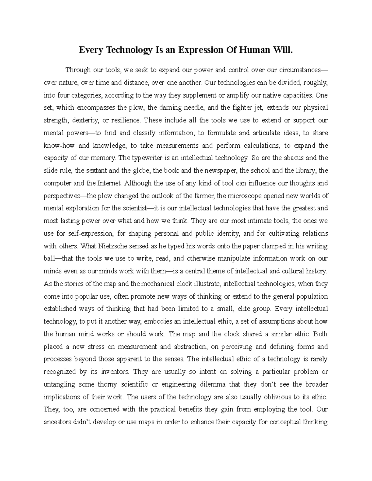 Every Technology Is an Expression Of Human Will - Through our tools, we ...