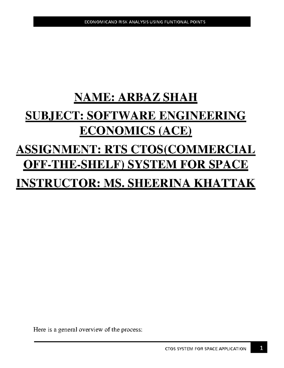 Ctos Operating System For Space Name Arbaz Shah Subject Software Engineering Economics Ace