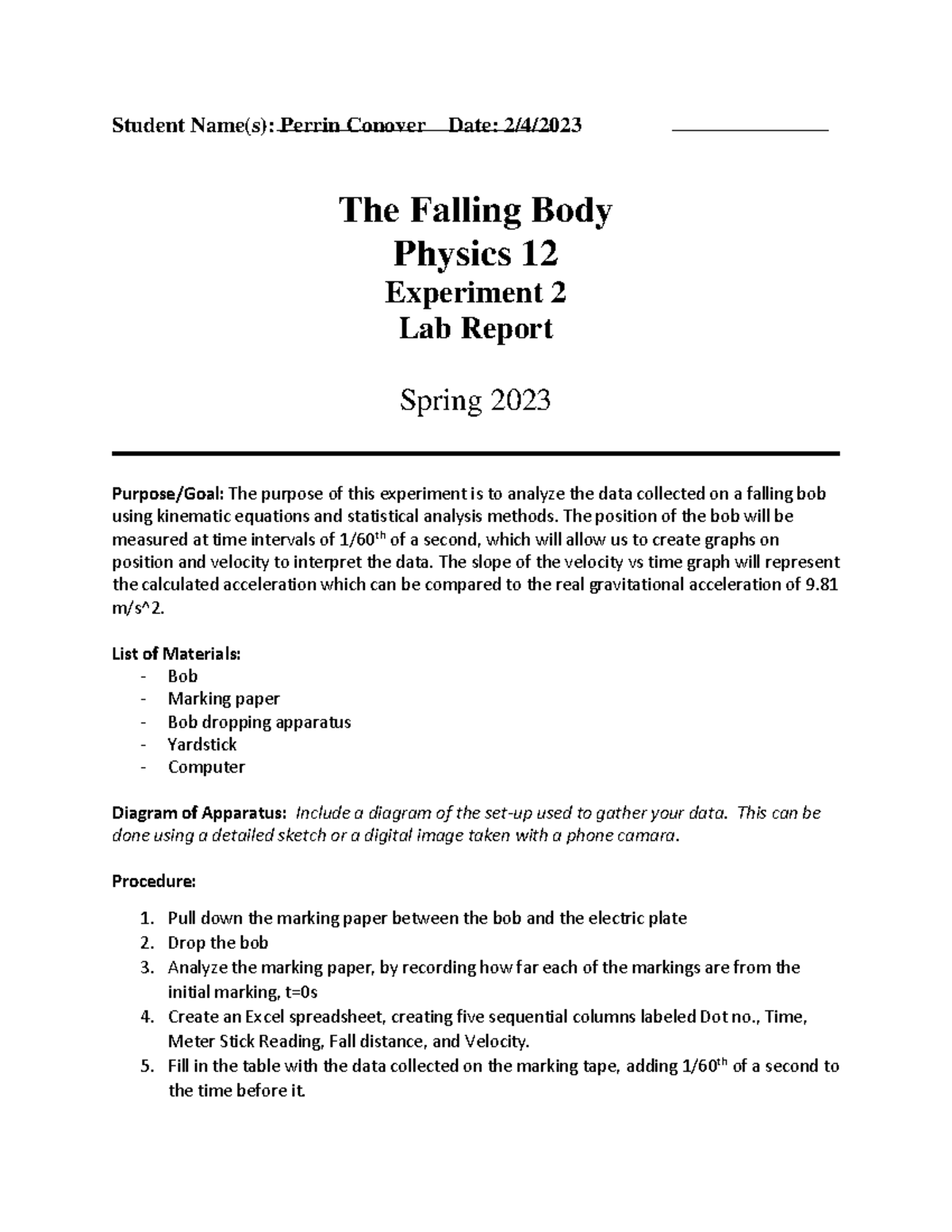 Experiment 2 Report Template - Student Name(s): Perrin Conover Date: 2 ...