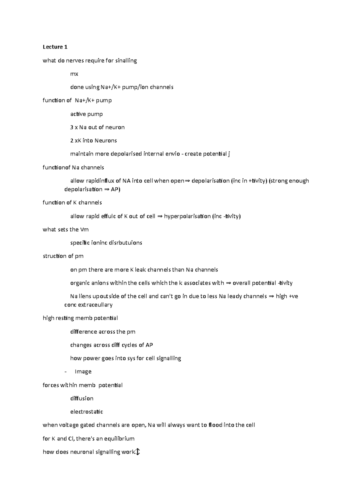 Neuro sem 1 all notes - Lecture 1 what do nerves require for sinalling ...