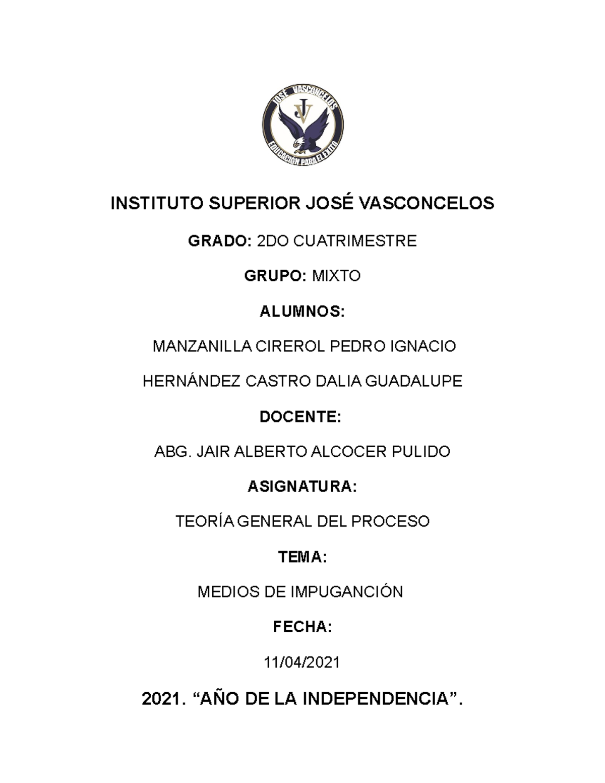 Medios DE Impugnación - para estudio - INSTITUTO SUPERIOR JOSÉ VASCONCELOS GRADO: 2DO ...