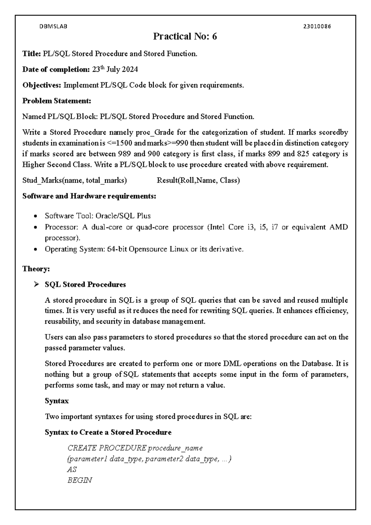 DBMS6 - Practical No: 6 Title: PL/SQL Stored Procedure and Stored Function. Date of completion ...