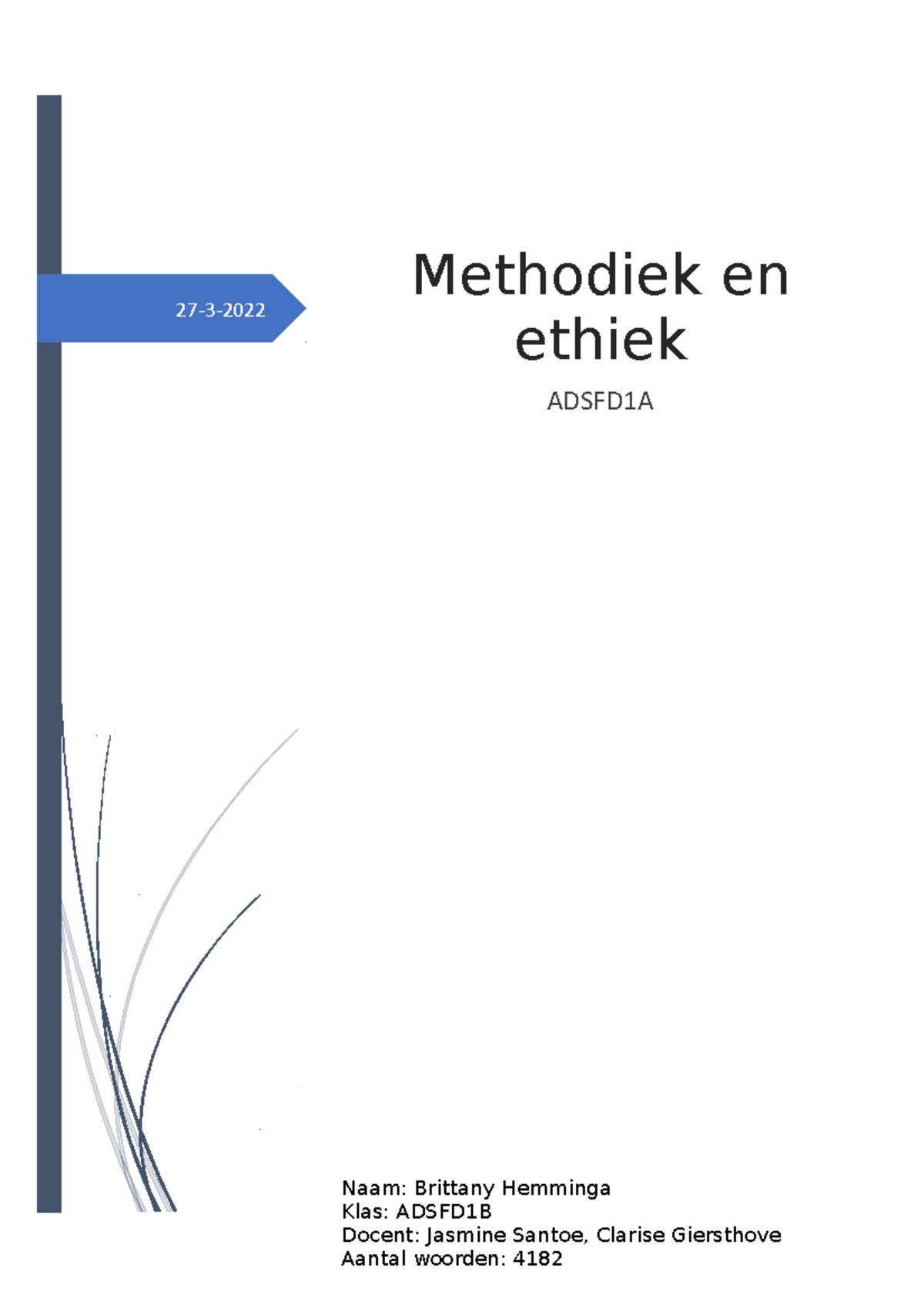 Ethiek en Methodiek verslag - 27-3- Naam: Brittany Hemminga Klas ...