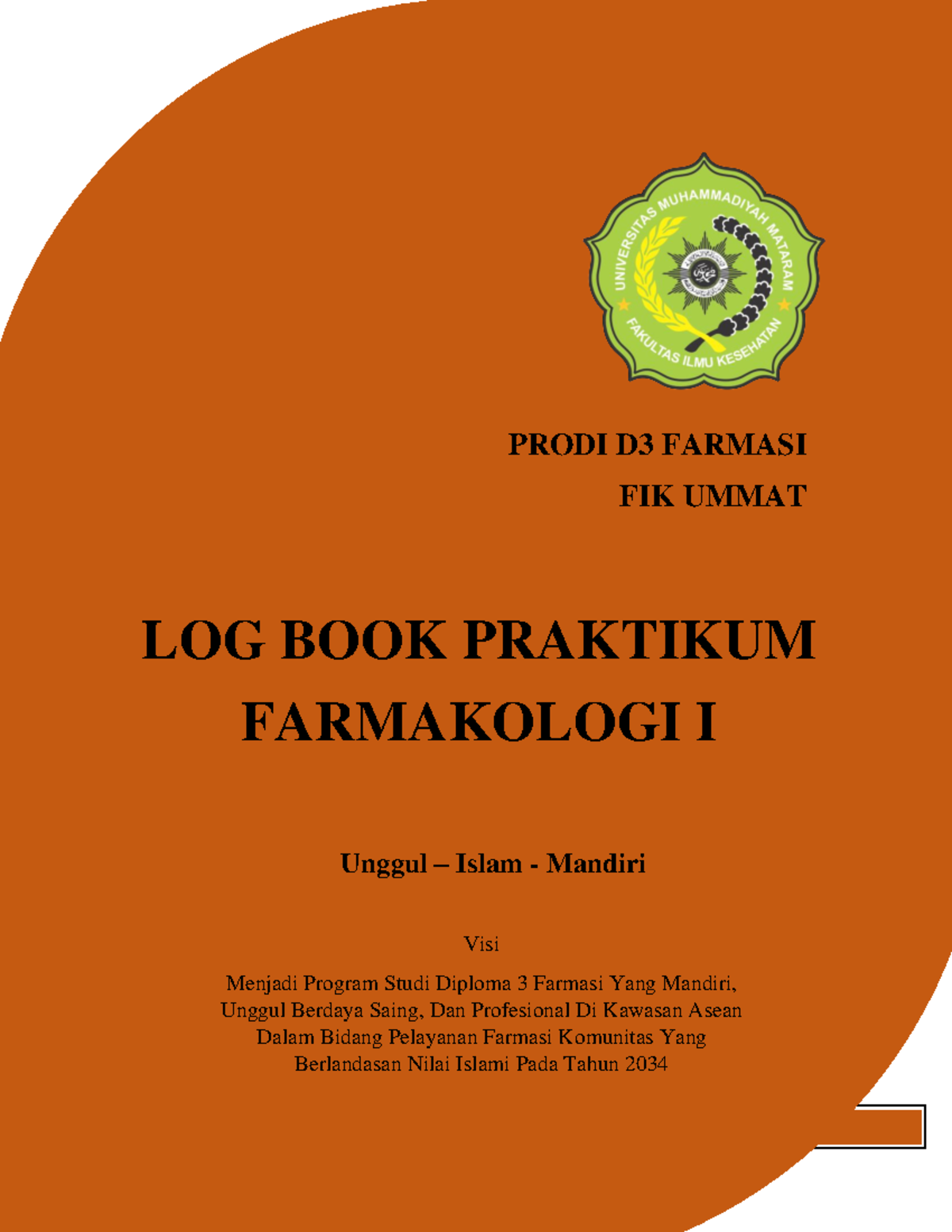 LOG BOOK Praktikum D3 Farmakologi I - PRODI D3 FARMASI FIK UMMAT LOG ...