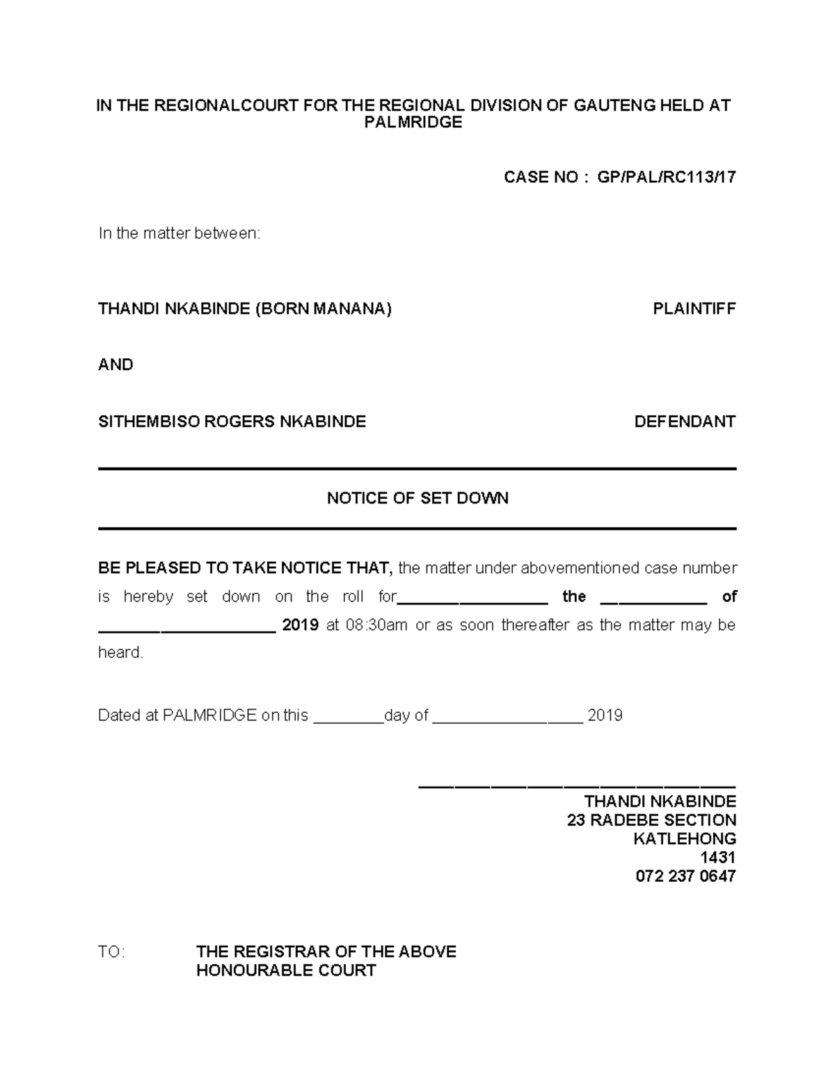 Notice OF SET DOWN - IN THE REGIONALCOURT FOR THE REGIONAL DIVISION OF ...