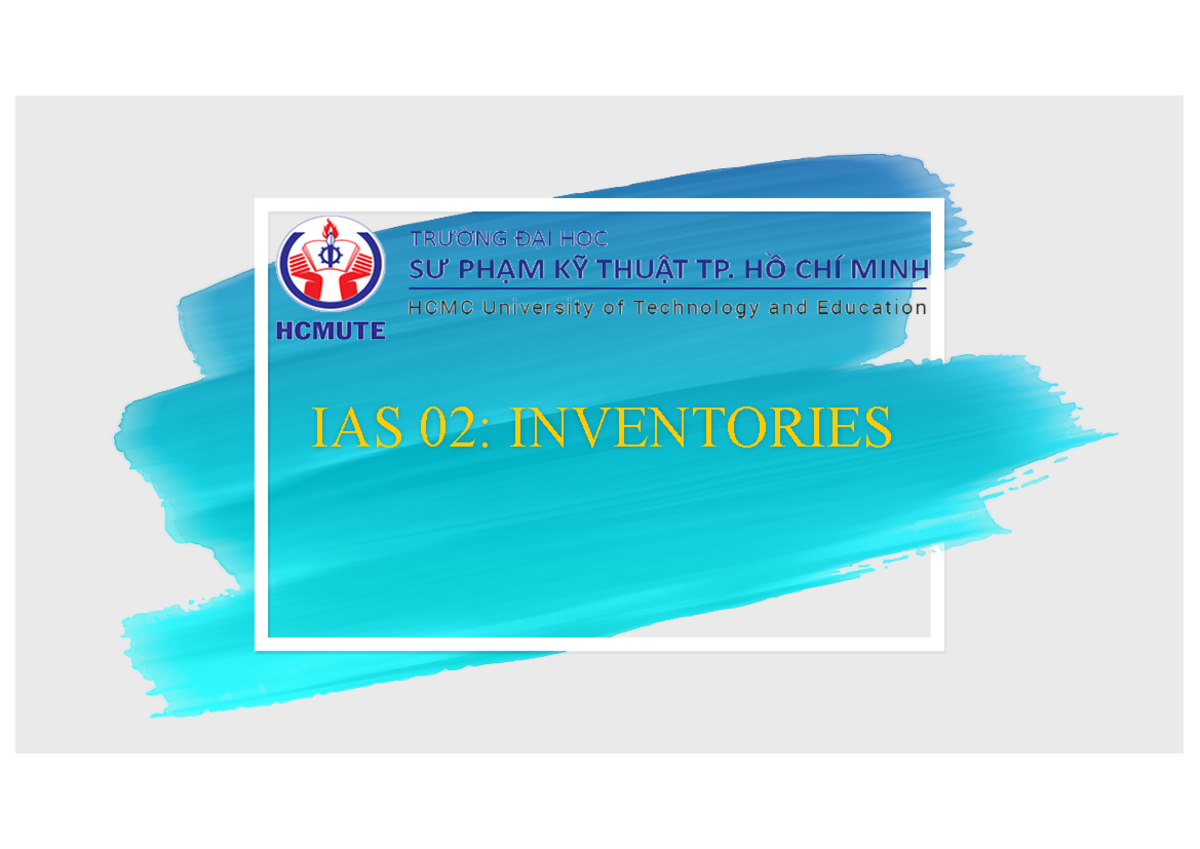 IAS 02 (Read-Only) - IAS 02: INVENTORIES LEARNING OBJECTIVES Ø ...