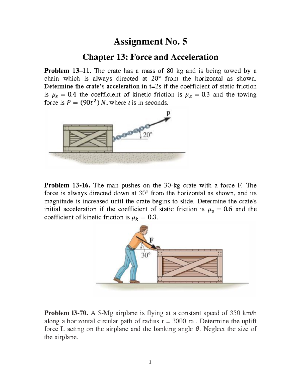 Dynamics Assignment 5 - qweasd - 1 Assignment No. 5 Chapter 13: Force and Acceleration Problem ...