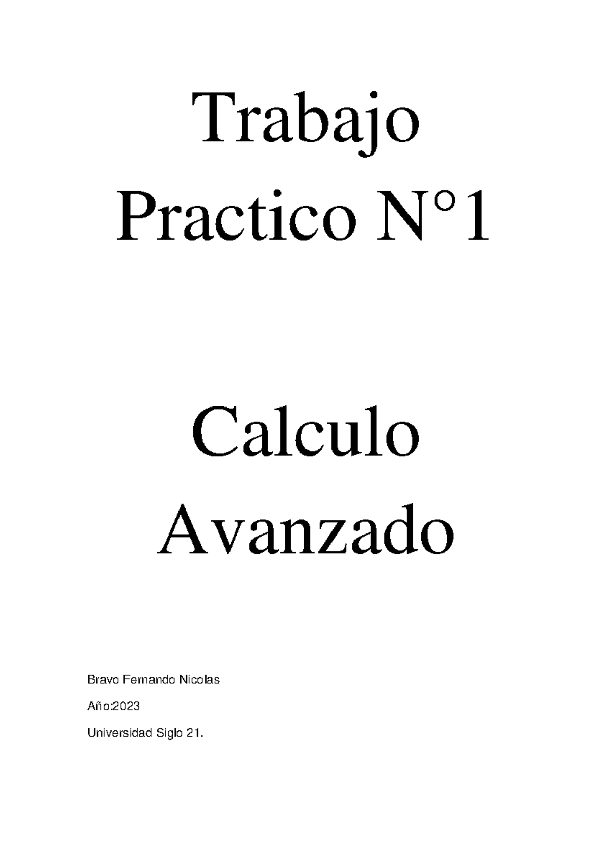 TP3- Avanzado 75% - Principios DE Economia - Trabajo Practico N° Calculo Avanzado Bravo Fernando ...