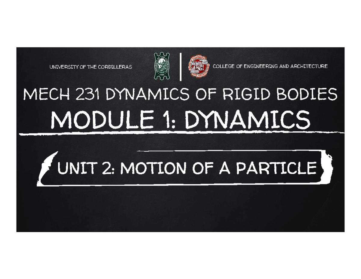 MECH 2 Module 1 Unit 2 Motion of a Particle - MECH 231 DYNAMICS OF RIGID BODIES UNIVERSITY OF ...