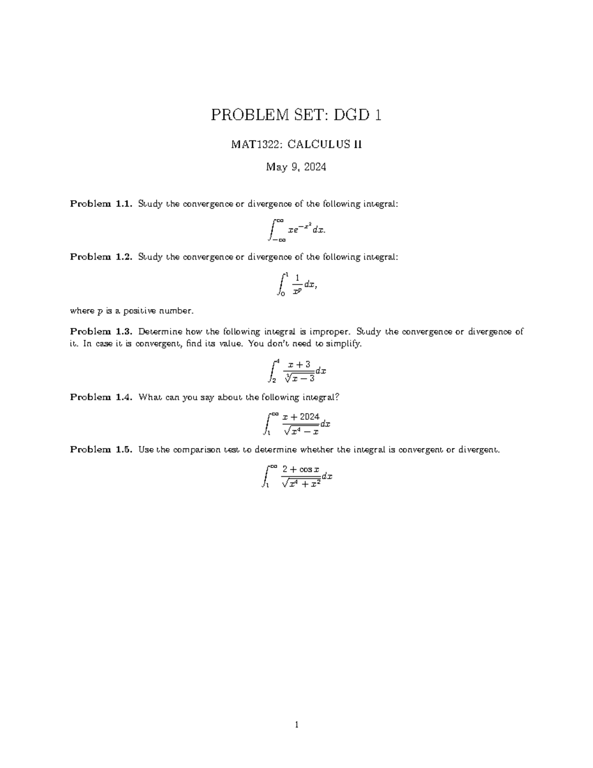 Dgd 1 problem set - questions - PROBLEM SET: DGD 1 MAT1322: CALCULUS II May 9, 2024 Problem 1 ...
