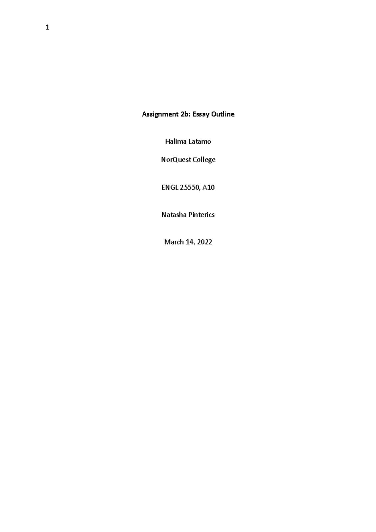 Assignment 2b - essay - Assignment 2b: Essay Outline Halima Latamo NorQuest College ENGL 25550 ...